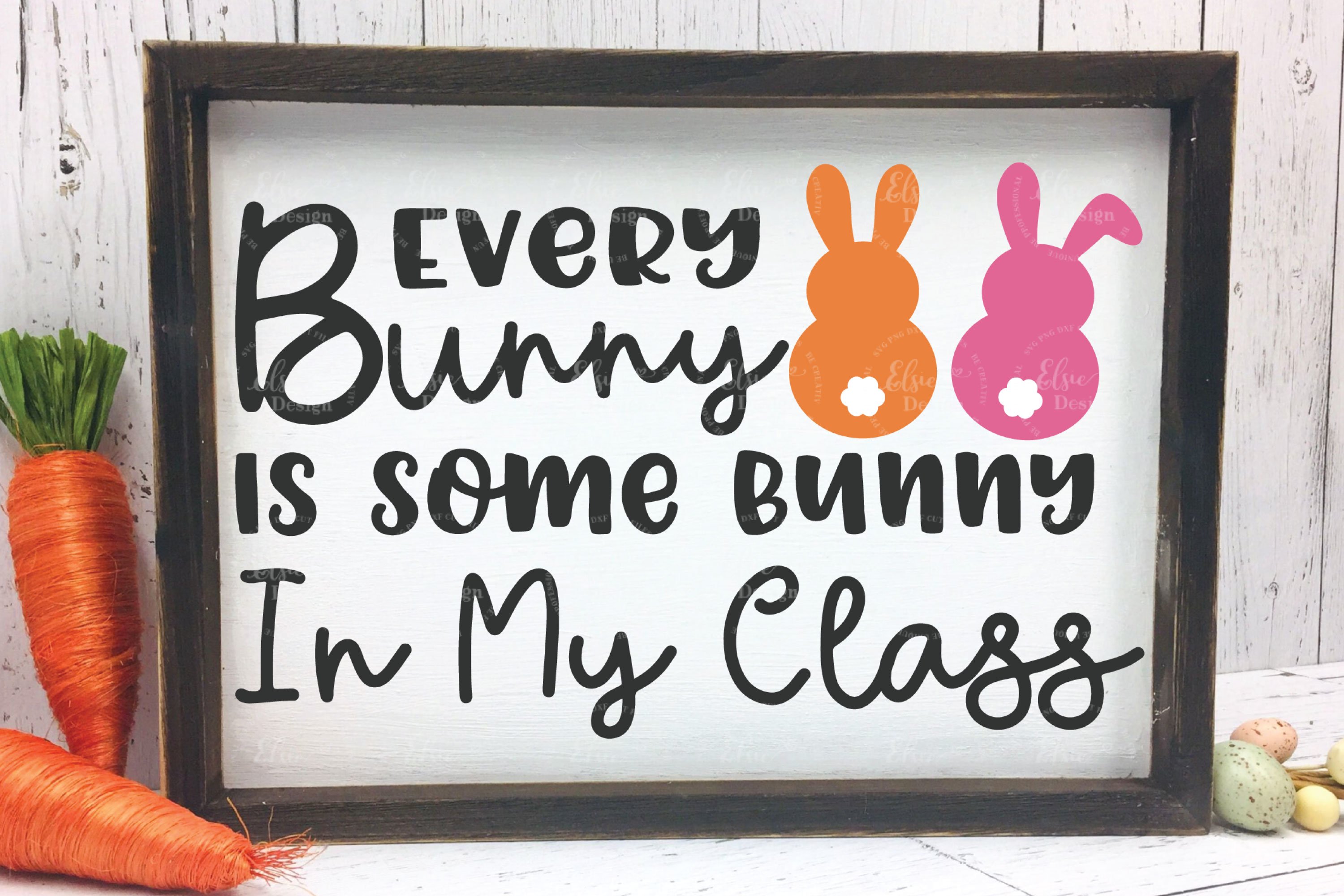 Every Bunny Is Some Bunny In My Class SVG Cut Files (489413) | Cut ...