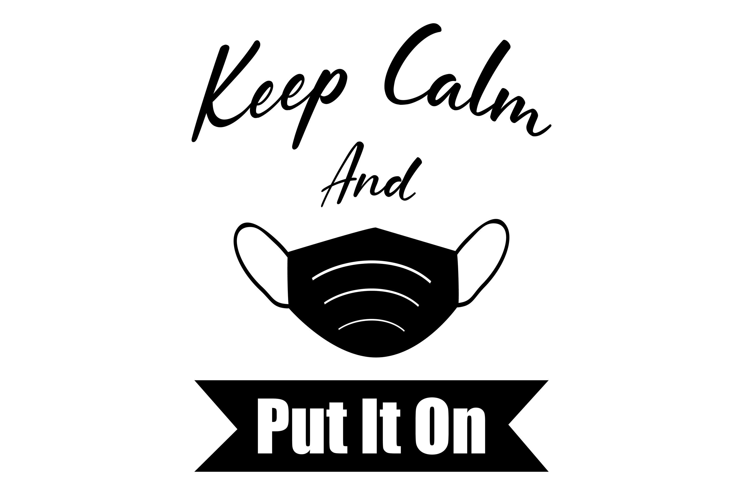 Keep Calm Put It On Face Mask Sign svg cut file (751506) | Cut Files ...