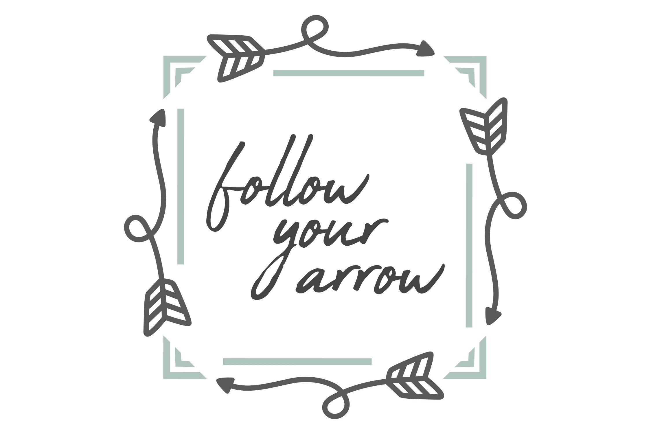 Follow Your Arrow - SVG PNG EPS (247810) | Cut Files | Design Bundles