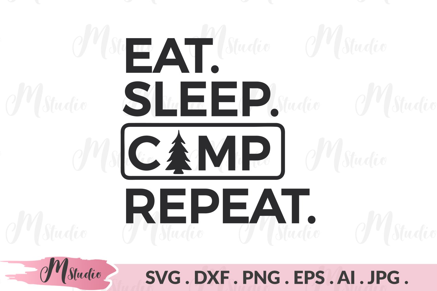 Eat Sleep Camp Repeat Svg 249932 Cut Files Design Bundles