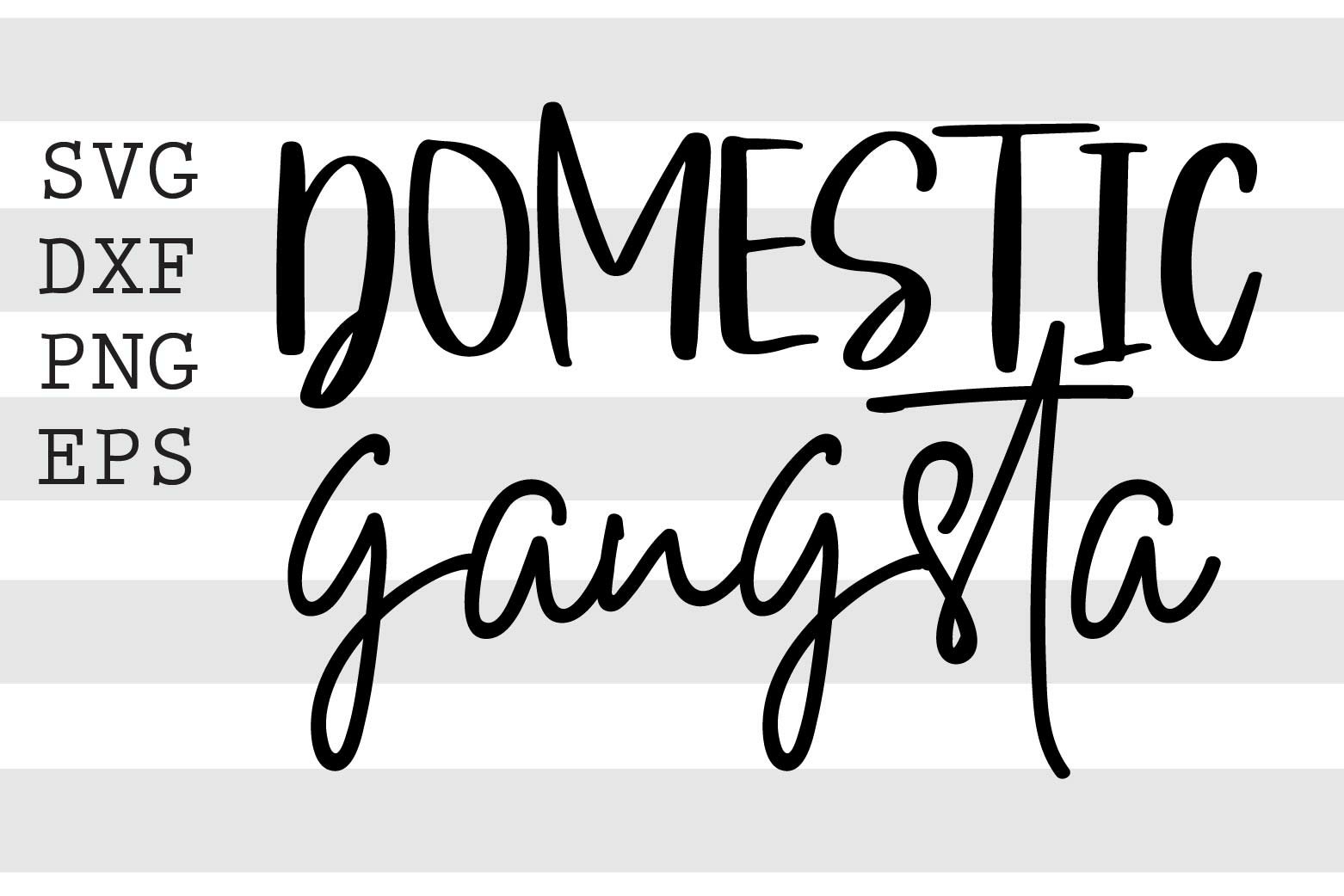 Domestic gangsta SVG (1278273) | SVGs | Design Bundles