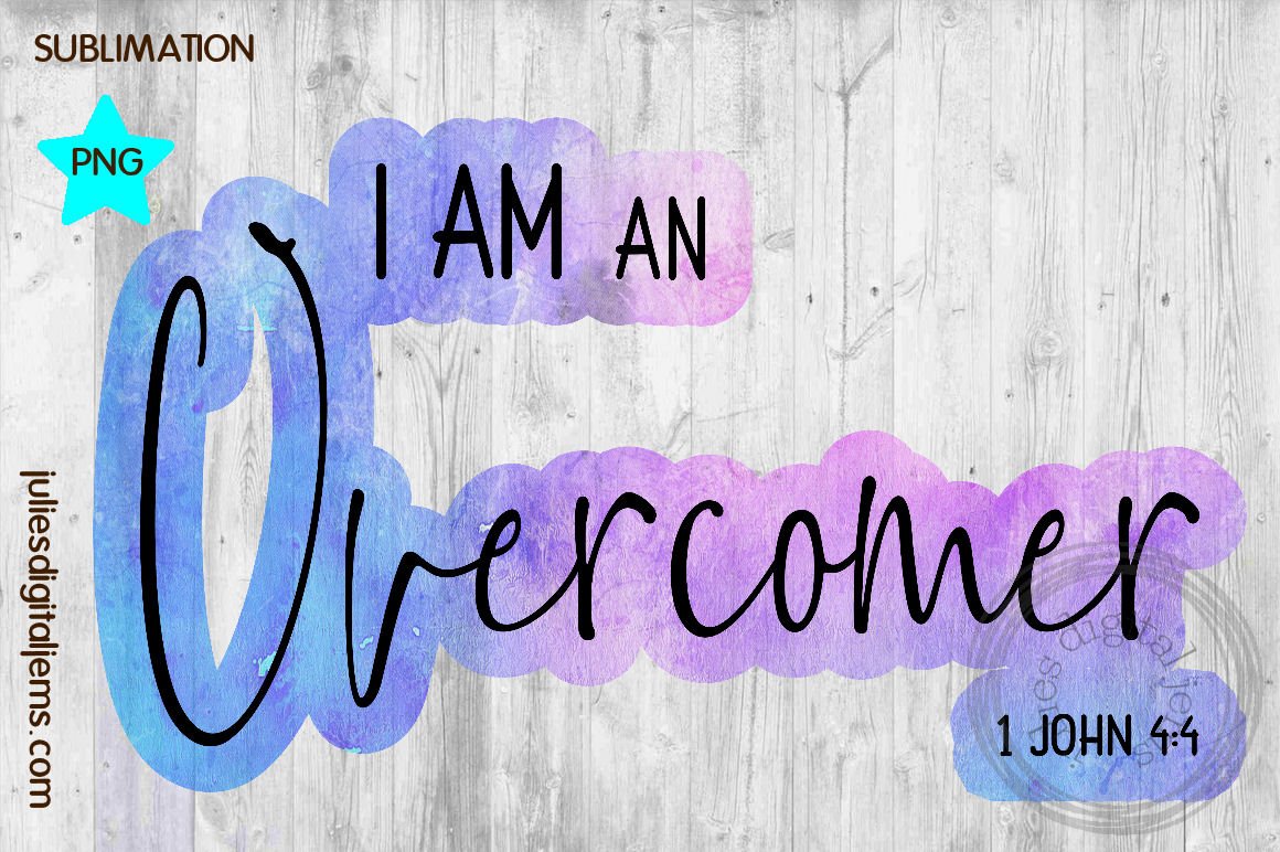 Christian I AM an Overcomer Watercolor Sublimation PNG (414051 ...