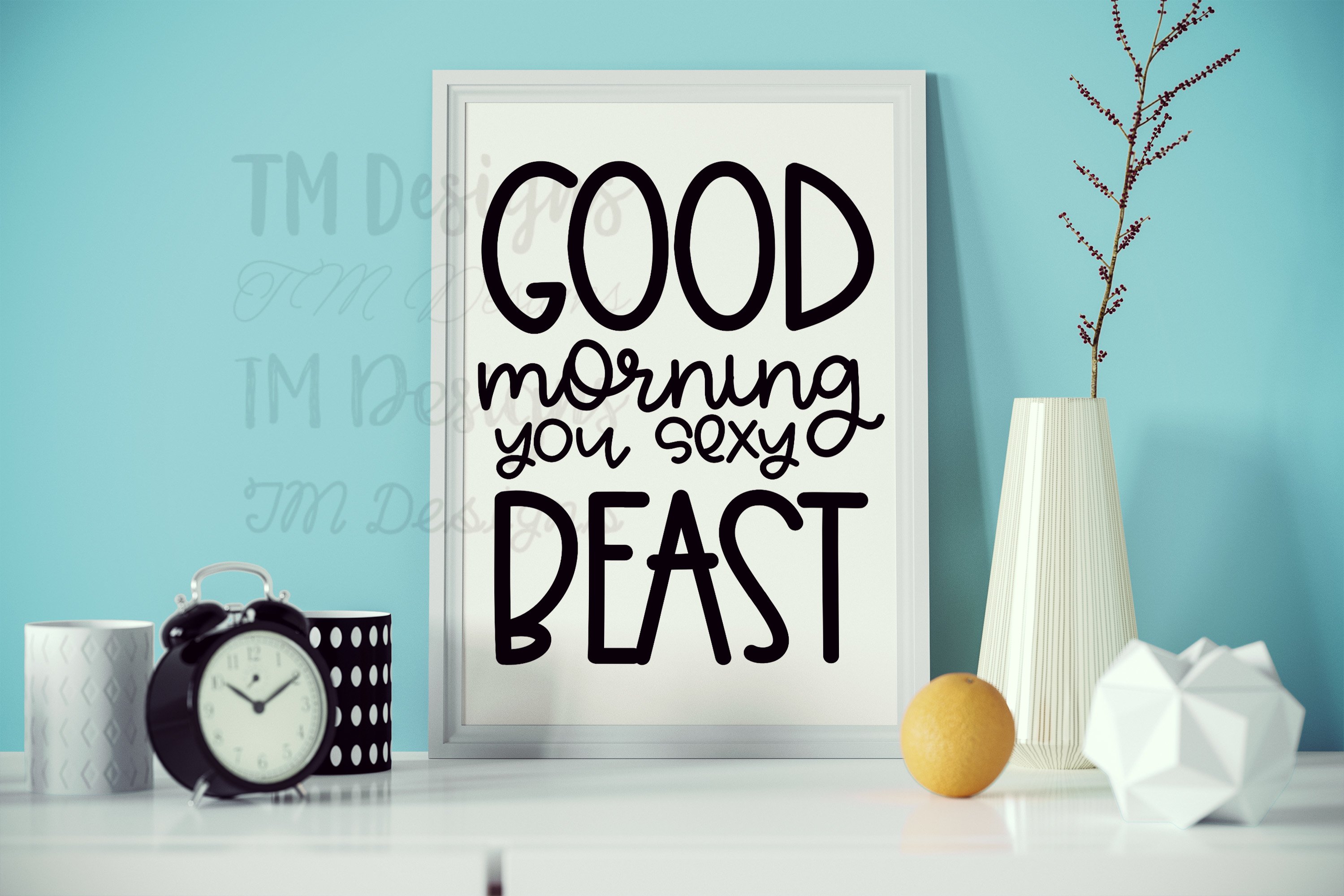 Good Morning Sexy Beast SVG (346330) | Cut Files | Design Bundles