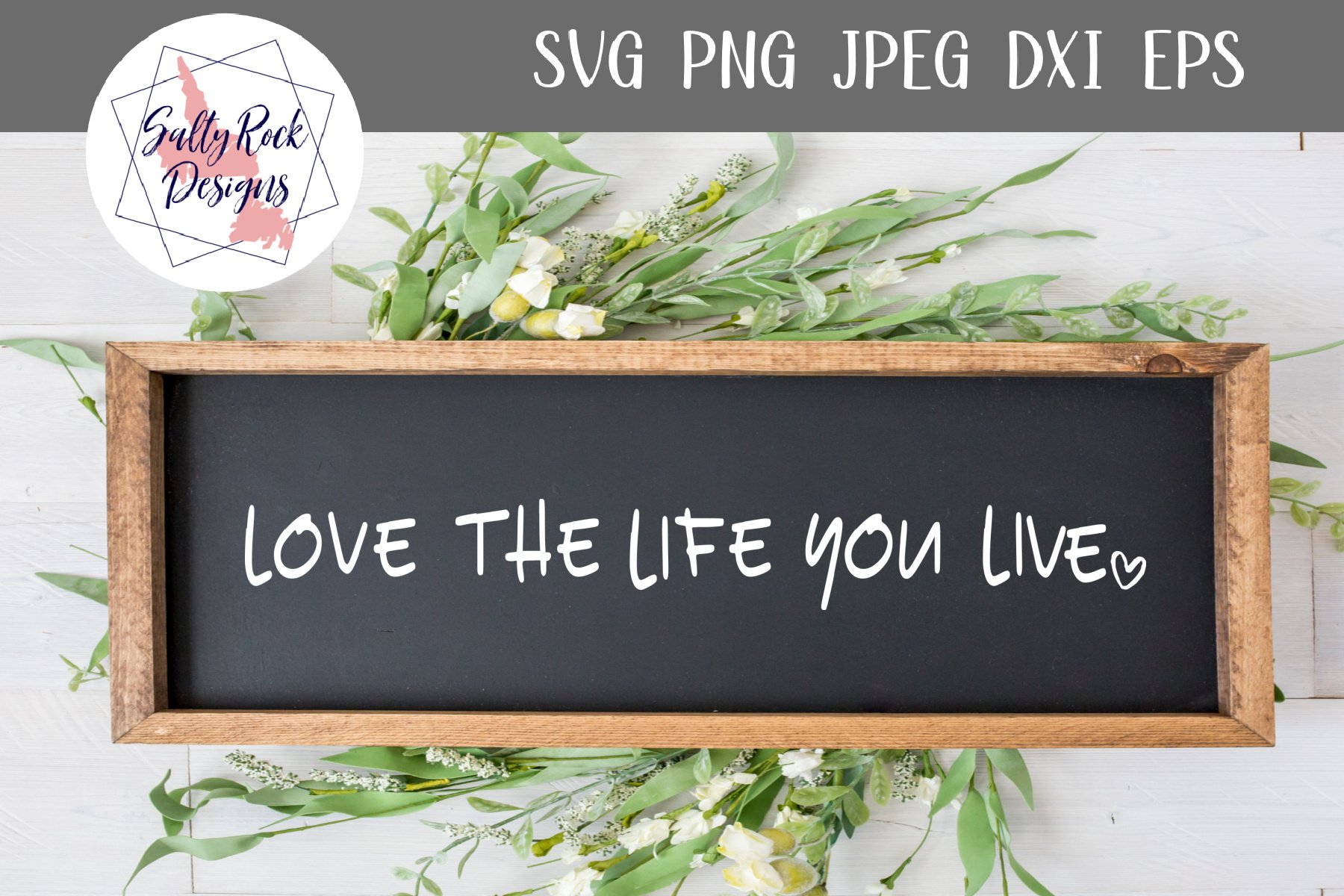 Love The Life you Live SVG,Words of Wisdom svg,Inspirational (1116224 ...
