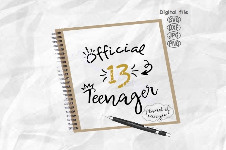 13th Birthday Svg, Official Teenager Svg, Thirteen Svg, Teen