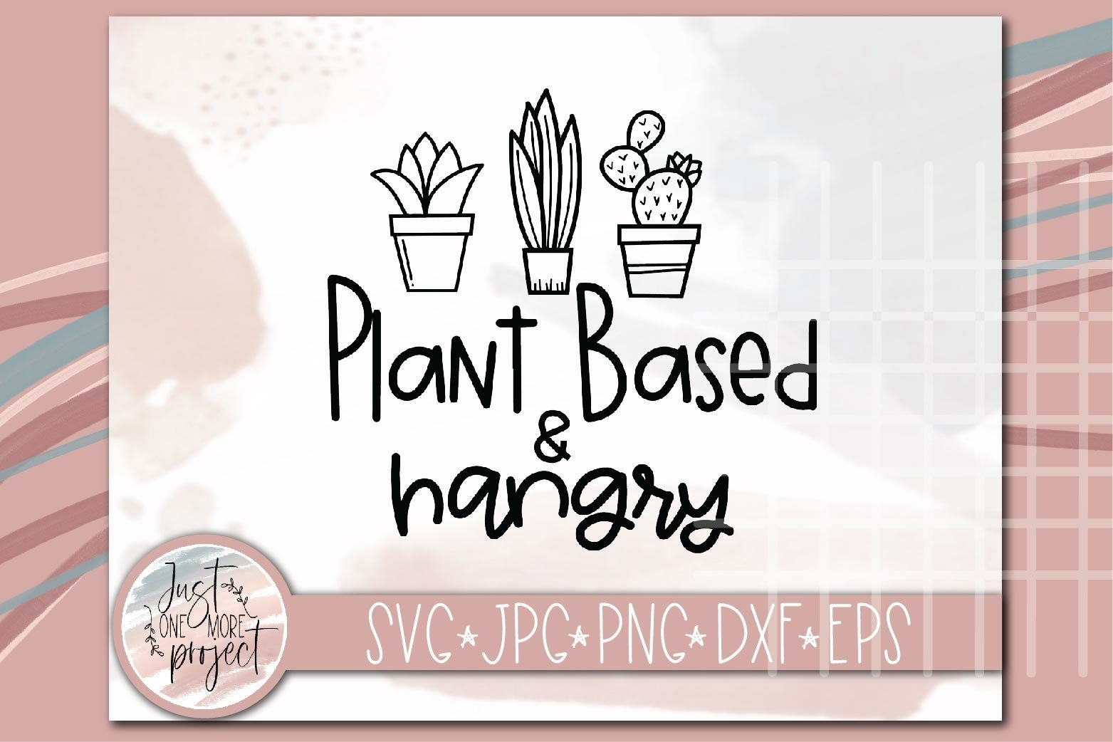 Plant Based Hangry, Hangry svg, Plant Based svg, Vegan svg, (1185108 ...