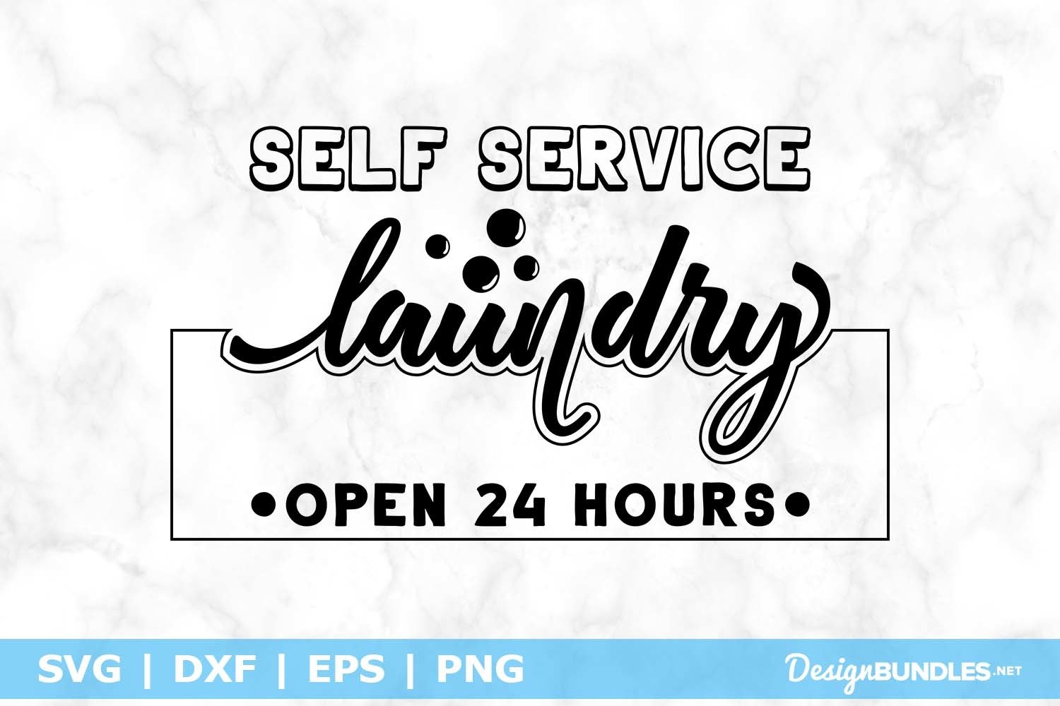 Laundry Self Service - Open 24 hours SVG File