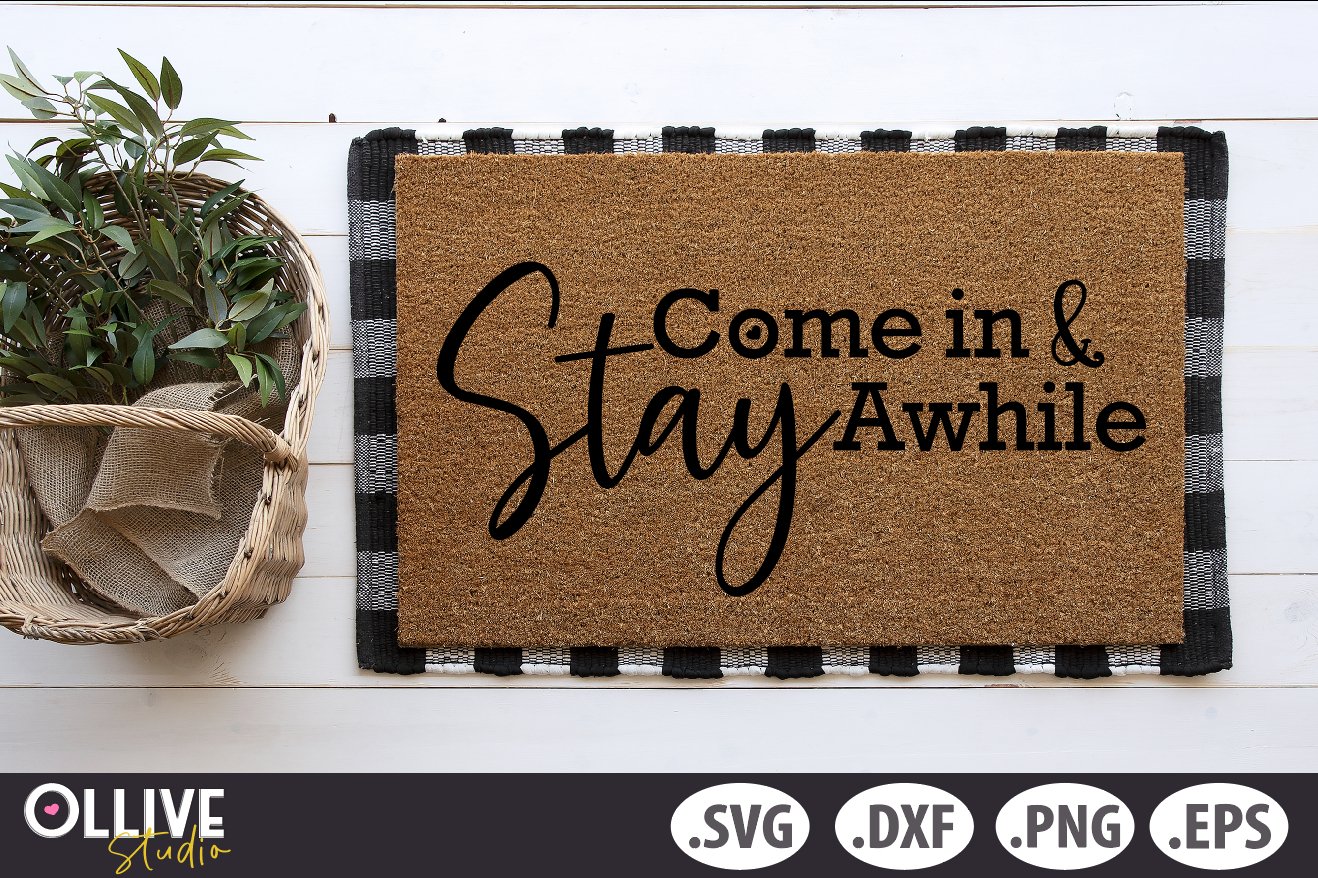 Come In And Stay Awhile SVG, Welcome Sign SVG (1205756) | Cut Files ...