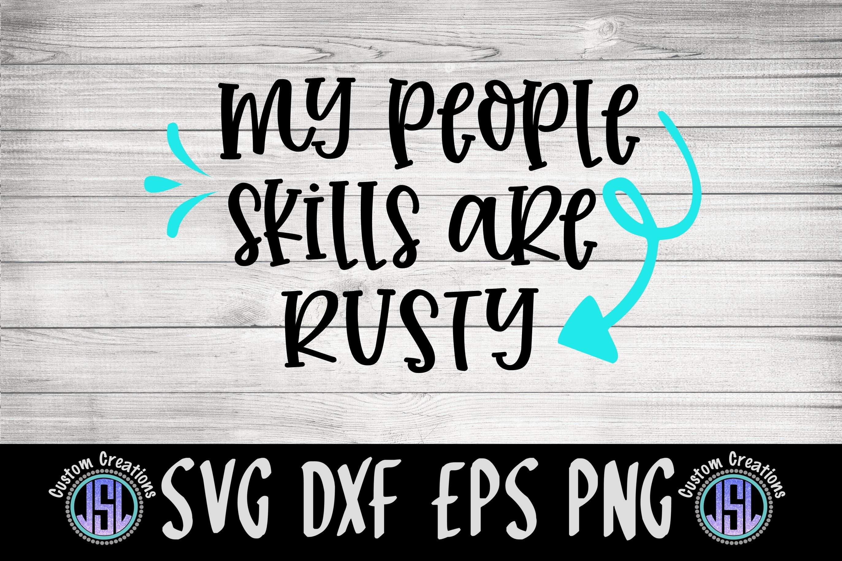 My People Skills are Rusty | Funny Quote | SVG DXF EPS PNG (370640 ...