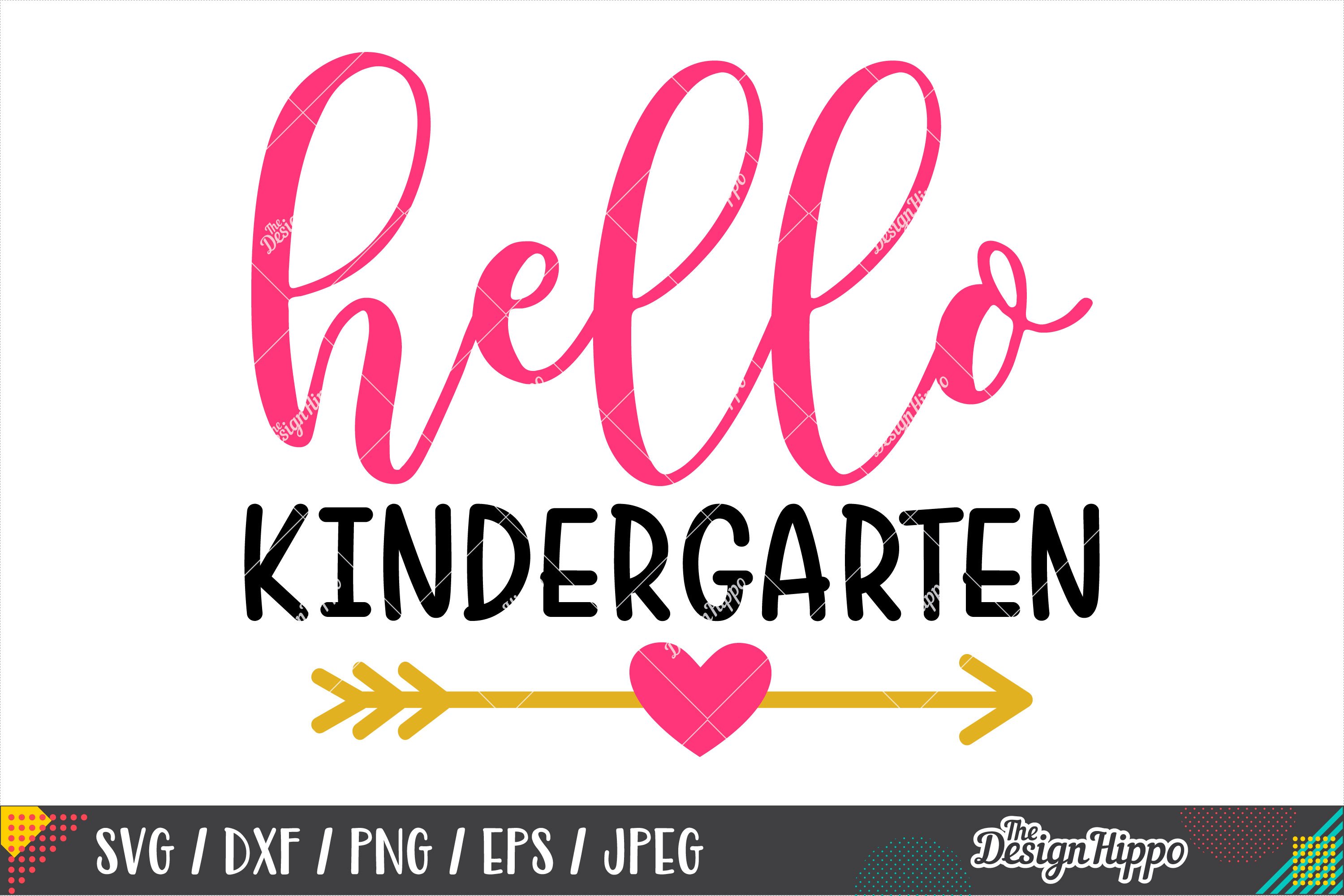 Hello Kindergarten SVG, Back To School SVG DXF PNG Cut Files (296859 ...