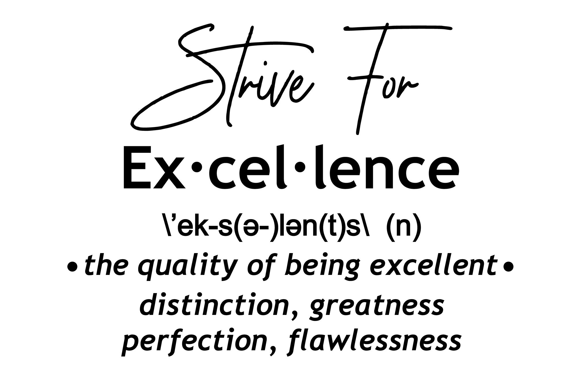 Strive For Excellence Svg Cut File (1052912) | Cut Files | Design Bundles