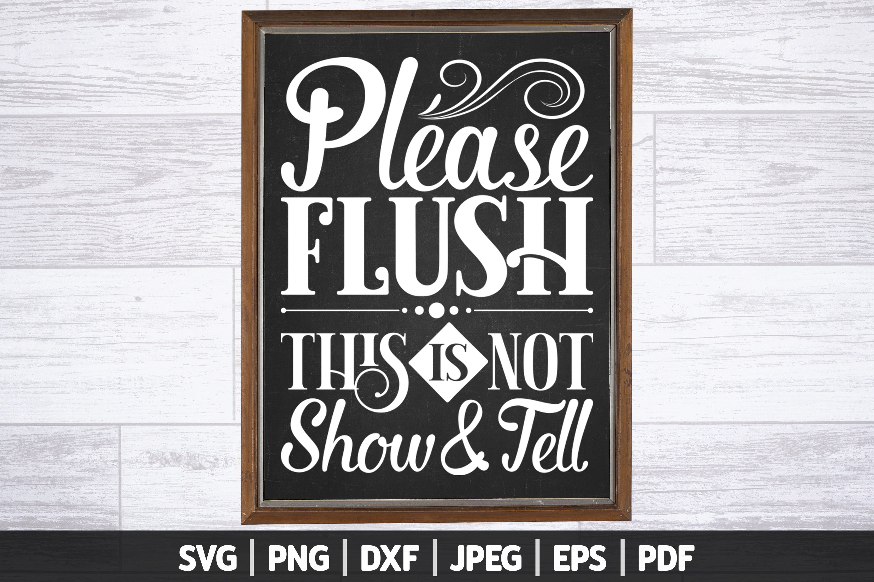 Please Flush This Is Not Show And Tell SVG | Bathroom SVG (1857127 ...