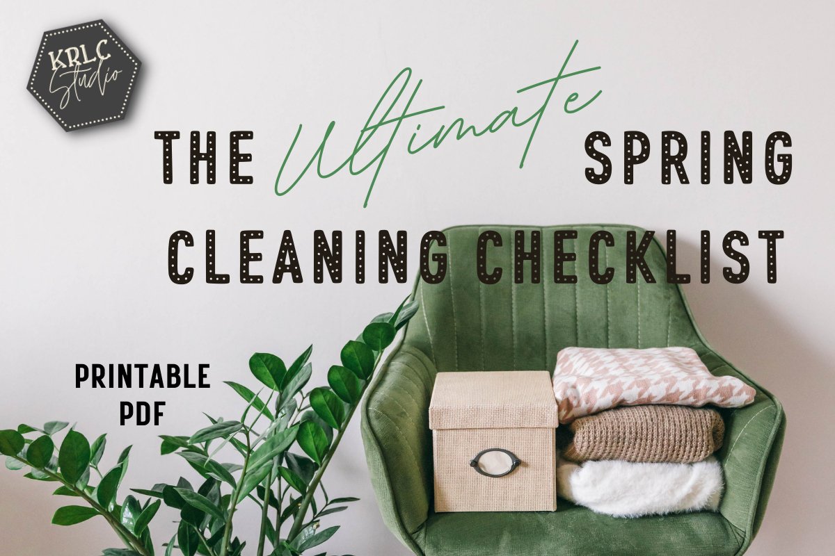 Ultimate Spring Cleaning The Ultimate Spring Cleaning Checklist: