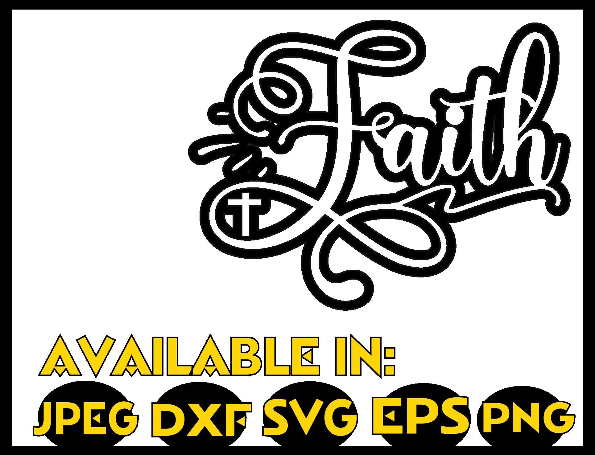 Faith svg DXF JPEG Silhouette Cameo Cricut cross cut out (720681) | Cut ...