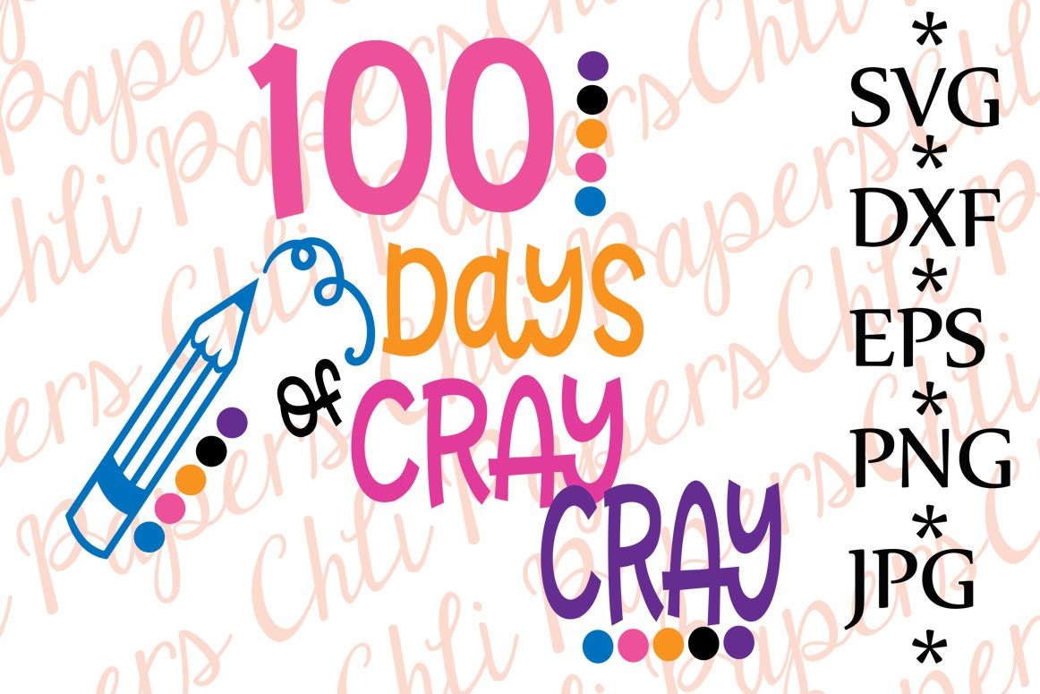 100 days cray cray Svg (55776) | Illustrations | Design Bundles