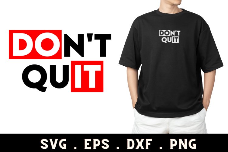 Don't Quit SVG Cut files / Don't Quit Design (2230599) | Illustrations | Design Bundles