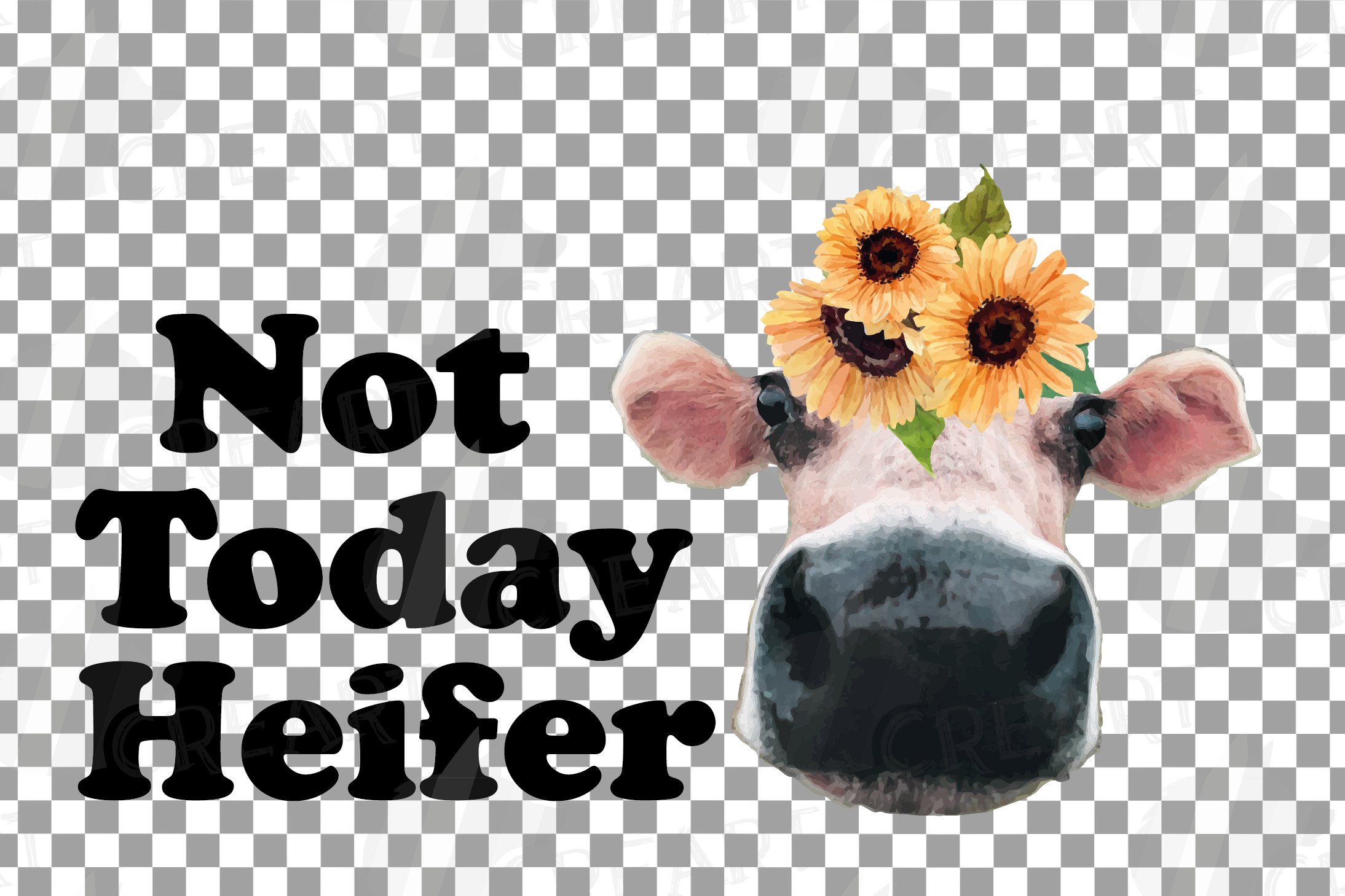 Not today Heifer printable decor graphic. Cow with sunflower (354398 ...
