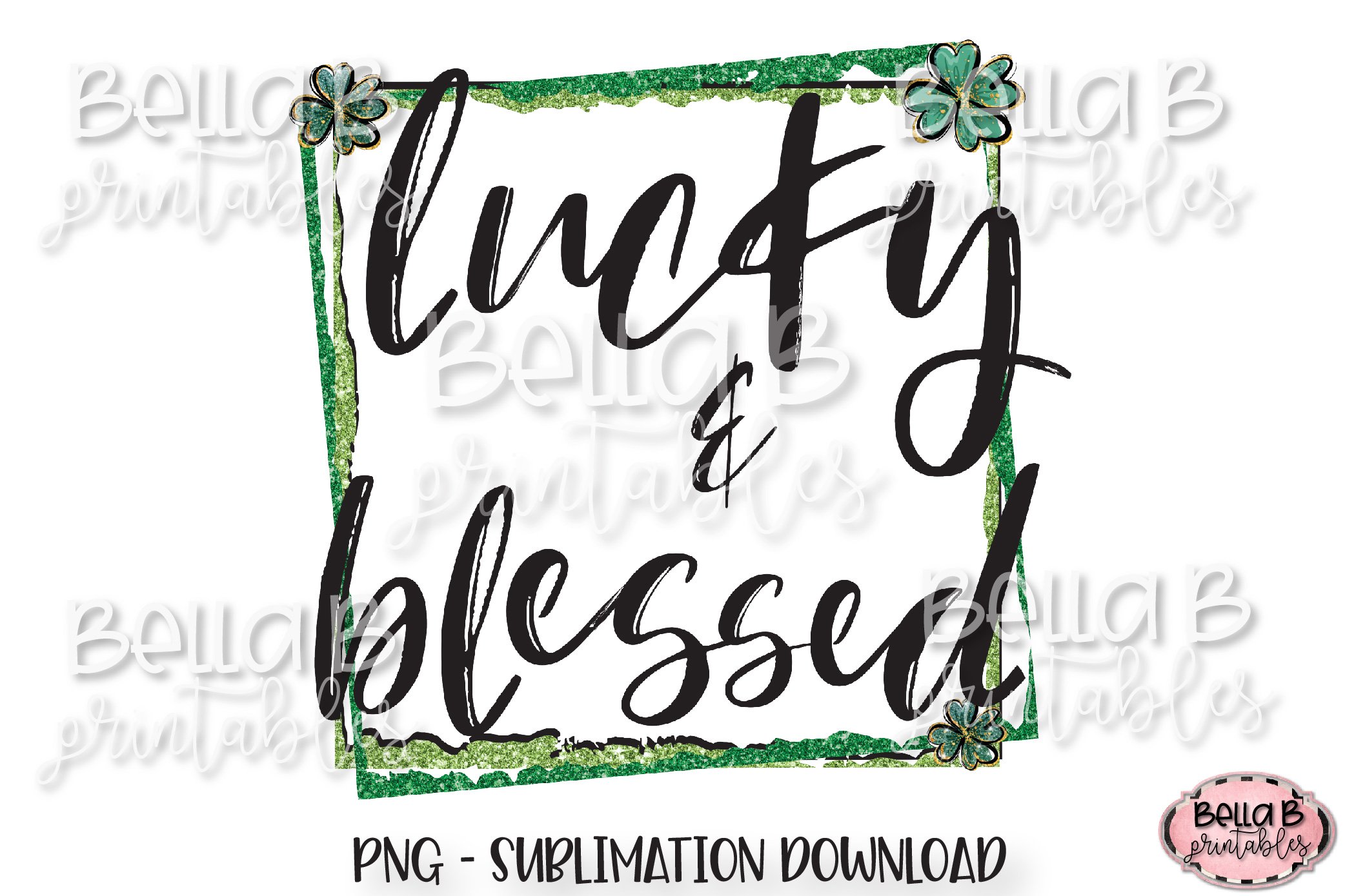 St Patricks Day Sublimation, Lucky and Blessed Sublimation (419415 ...