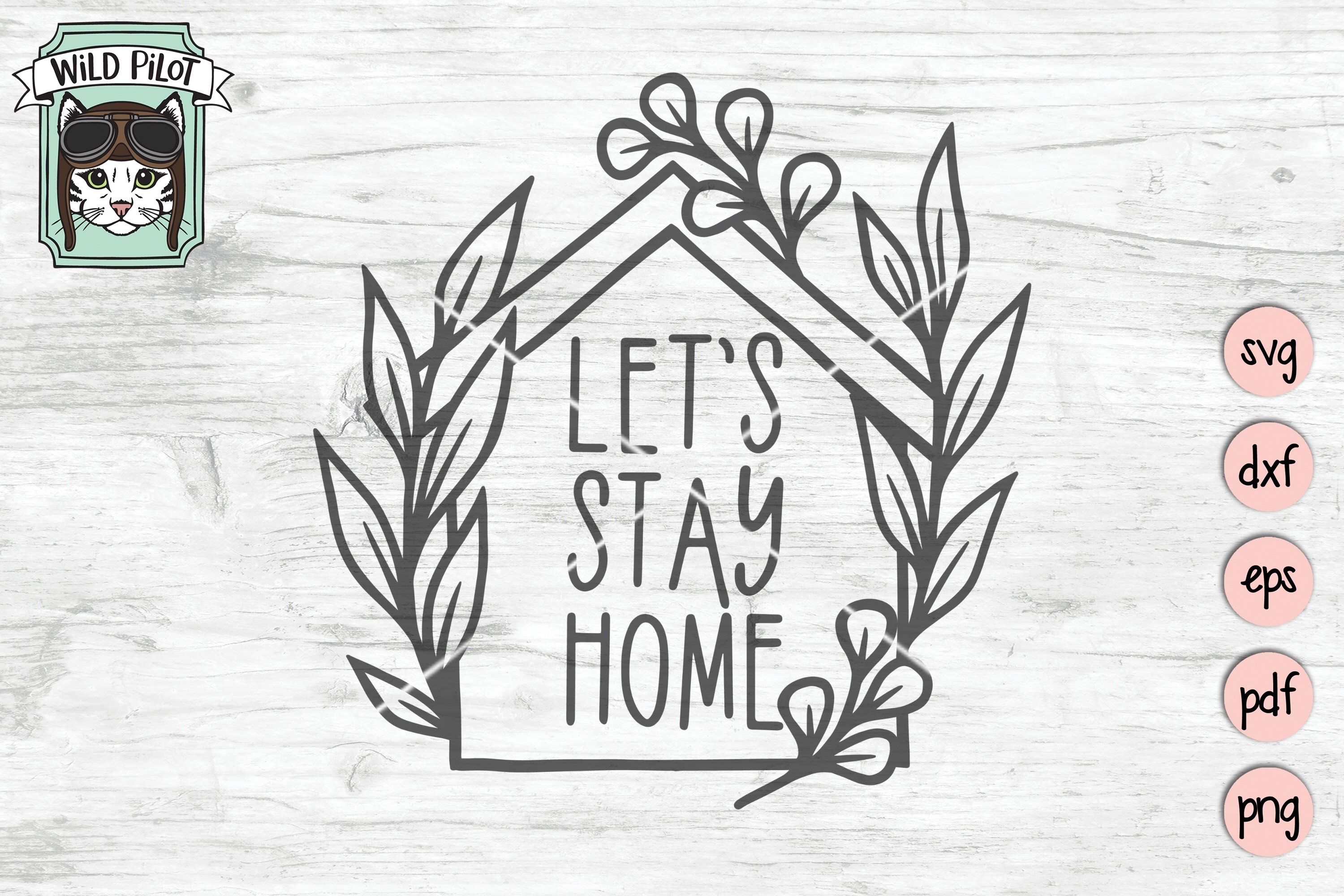 Lets Stay Home SVG Cut File, Home SVG File, House Cut File (1349150 ...