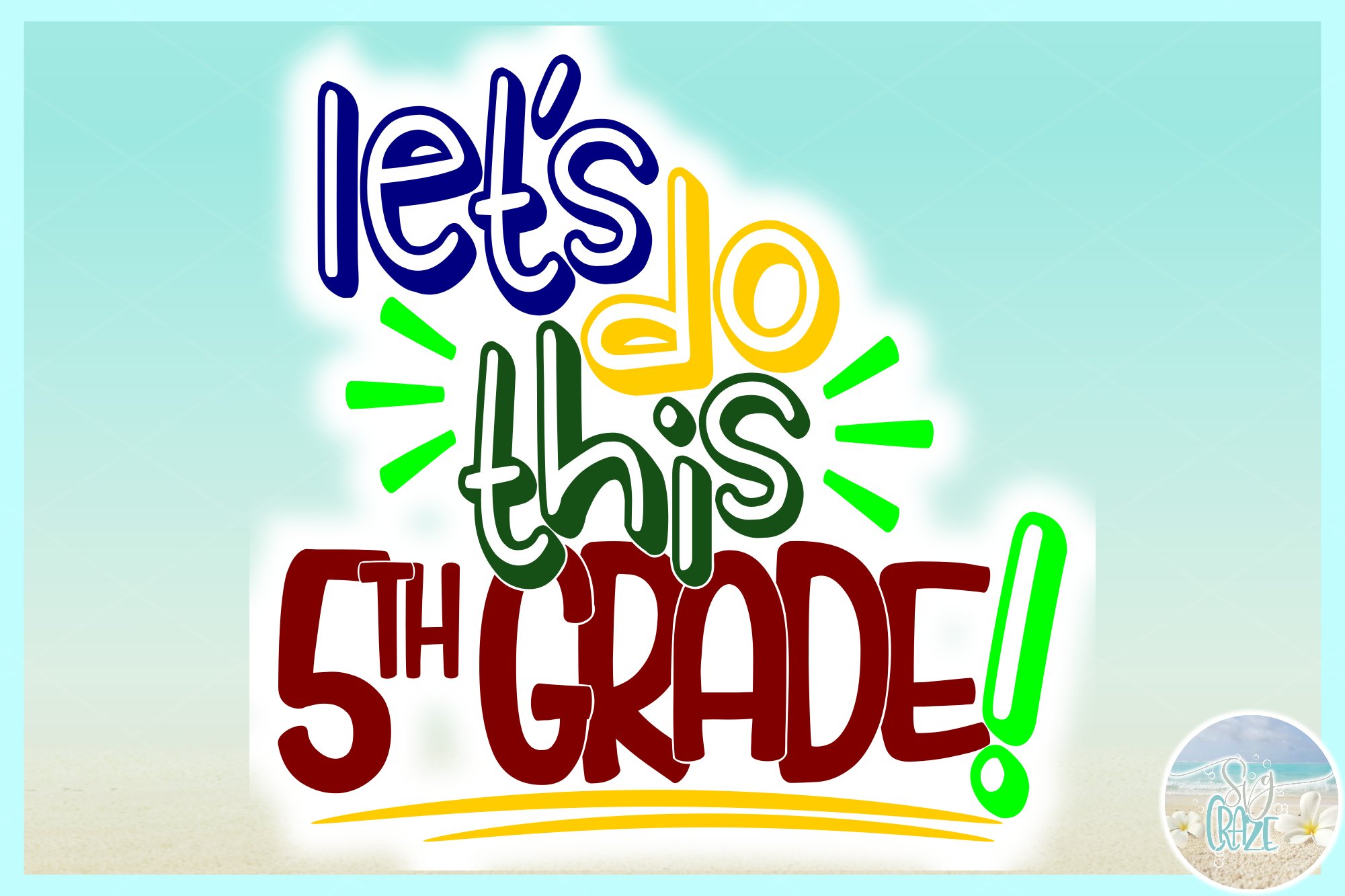 Back to School Let's Do This 5th Grade Quote SVG (303276) | SVGs ...