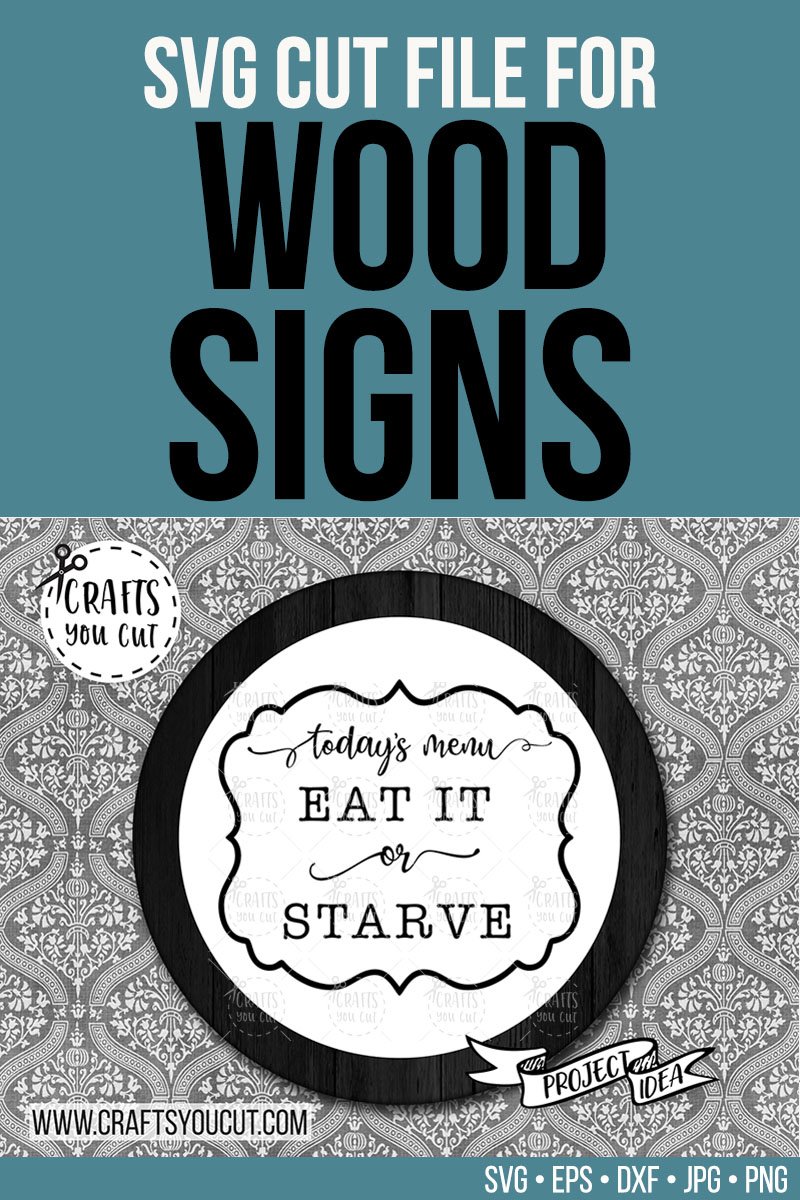 Today's Menu - Eat It Or Starve - A Kitchen Cut SVG File (238909 ...