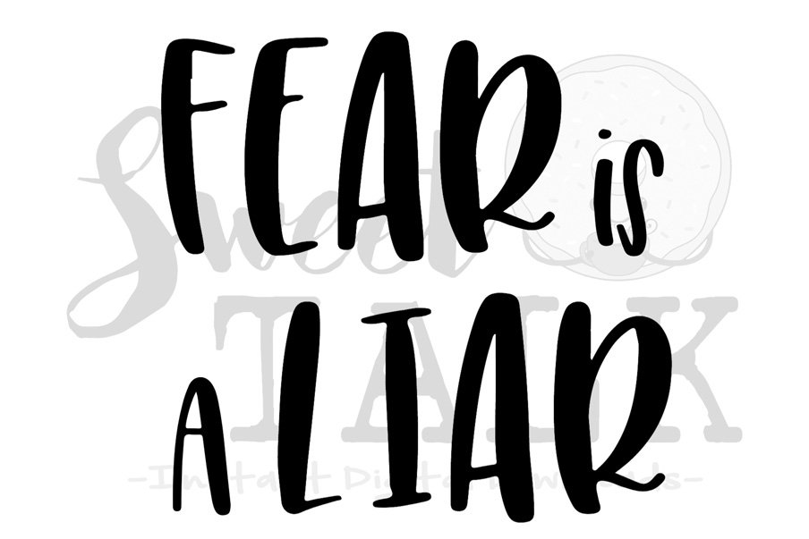 Fear is a Liar-svg,dxf,png,jpg, Instant Digital Download (104340 ...