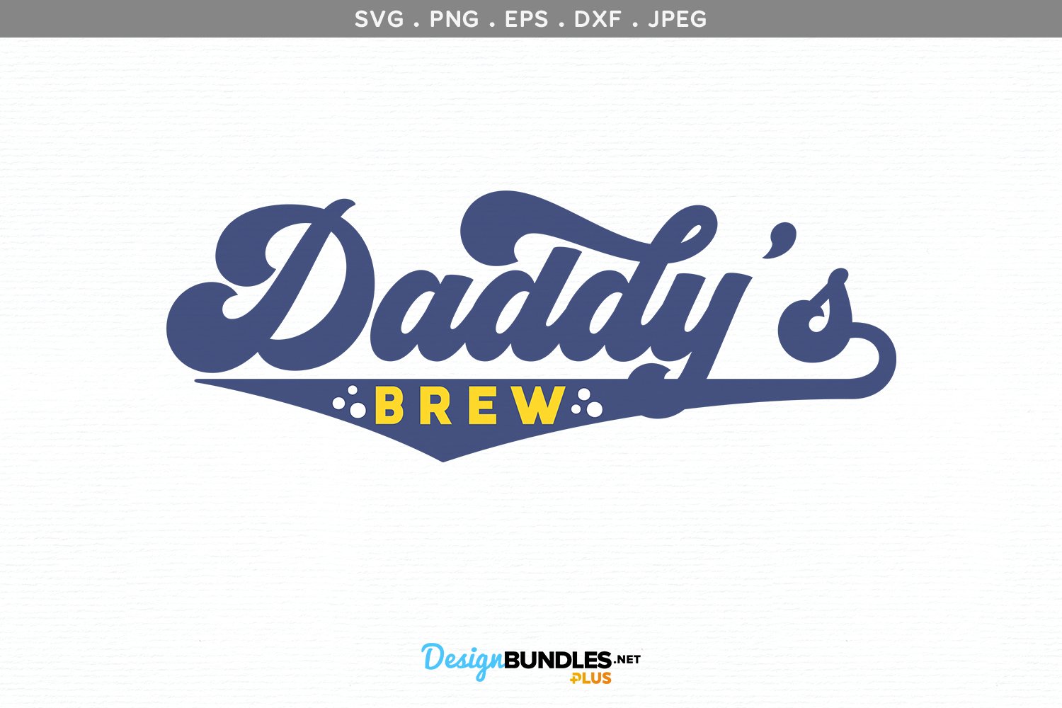 Daddy's Brew - svg, printable