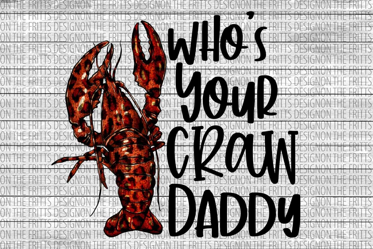 Craft Supplies & Tools Kits & How To Who's your craw daddy/PNG ...