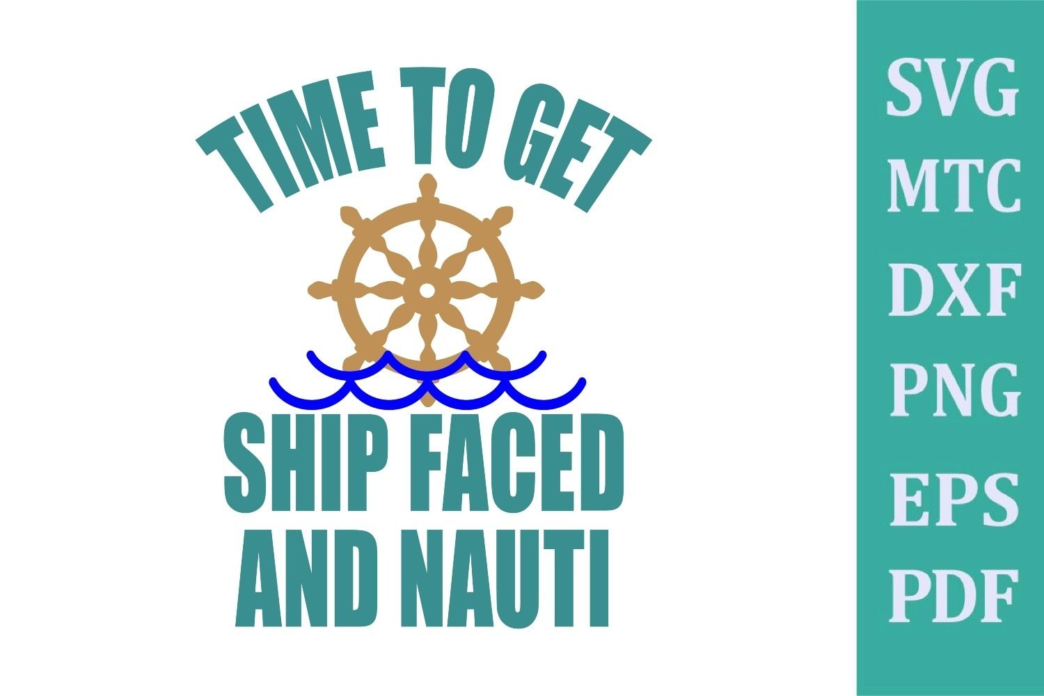 Time to Get Ship Faced and Nauti Cruising Cut File Bundle (567233 ...