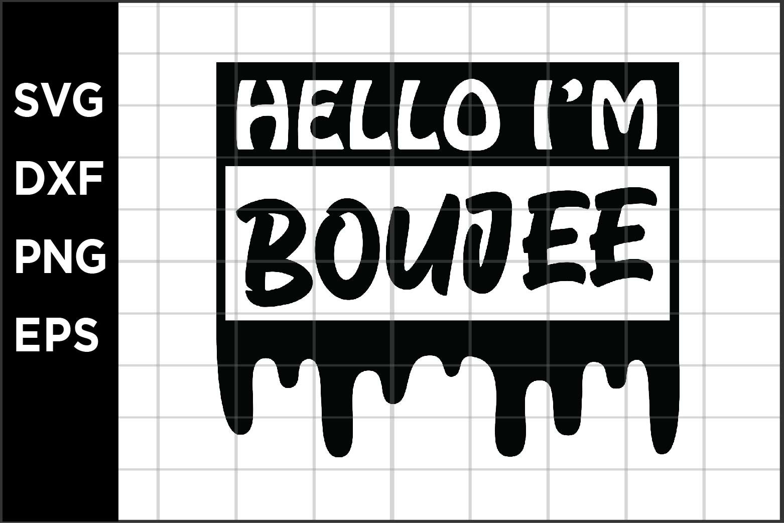 Hello I'm Boujee SVG (714159) | Printables | Design Bundles