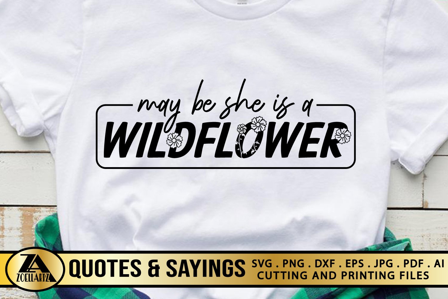 Tshirt SVG Wild Flower SVG She is a Wildflower SVG Quote SVG (1222100 ...