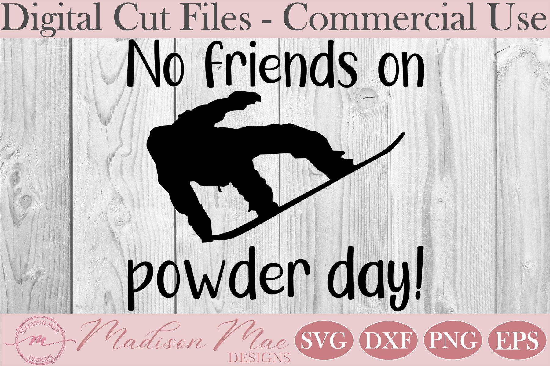 Snowboarding SVG, No Friends On Powder Day (367583) | SVGs | Design Bundles