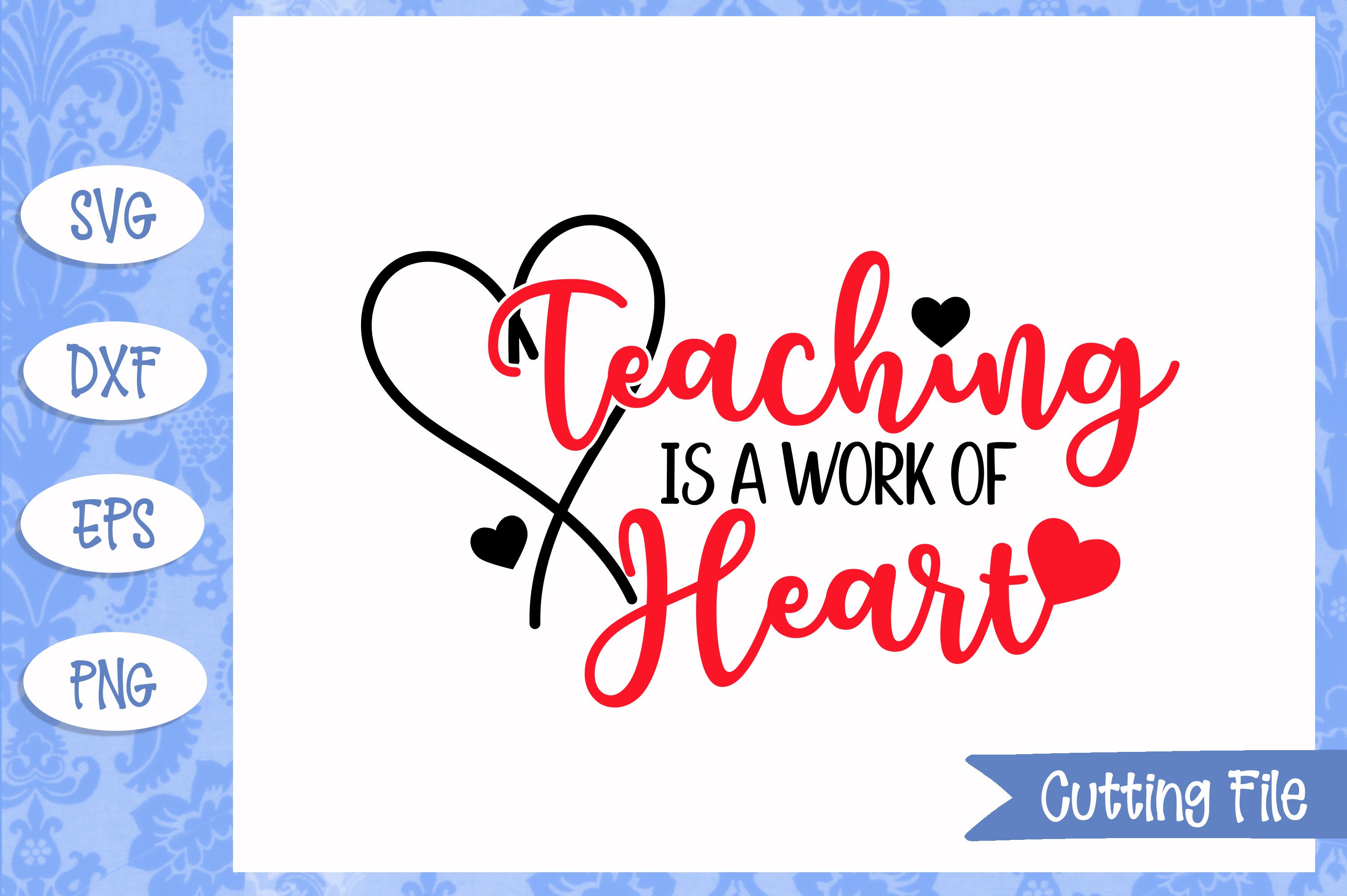 Teaching is a work of heart SVG File