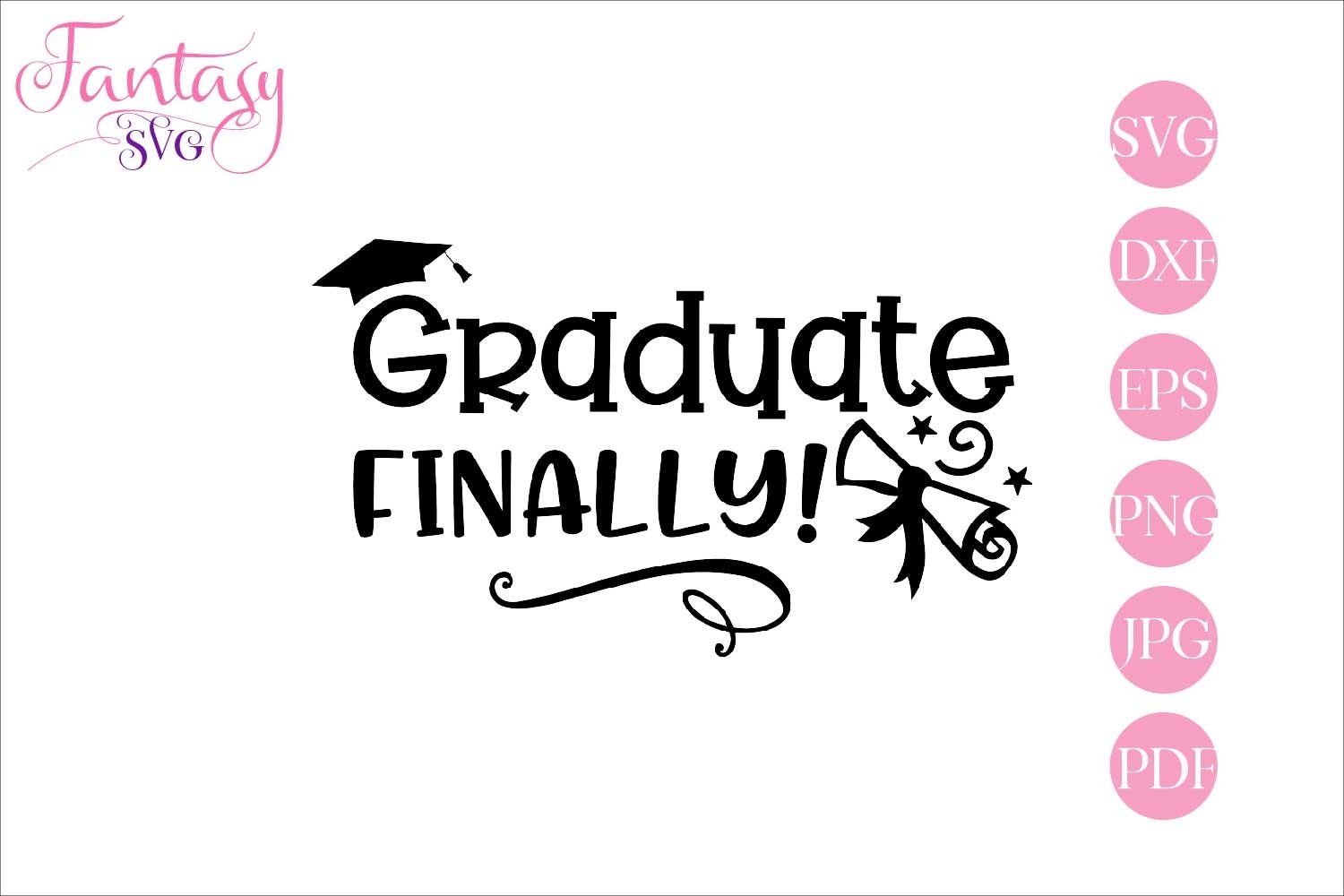 Graduate finally - graduation svg cut file (416784) | SVGs | Design Bundles