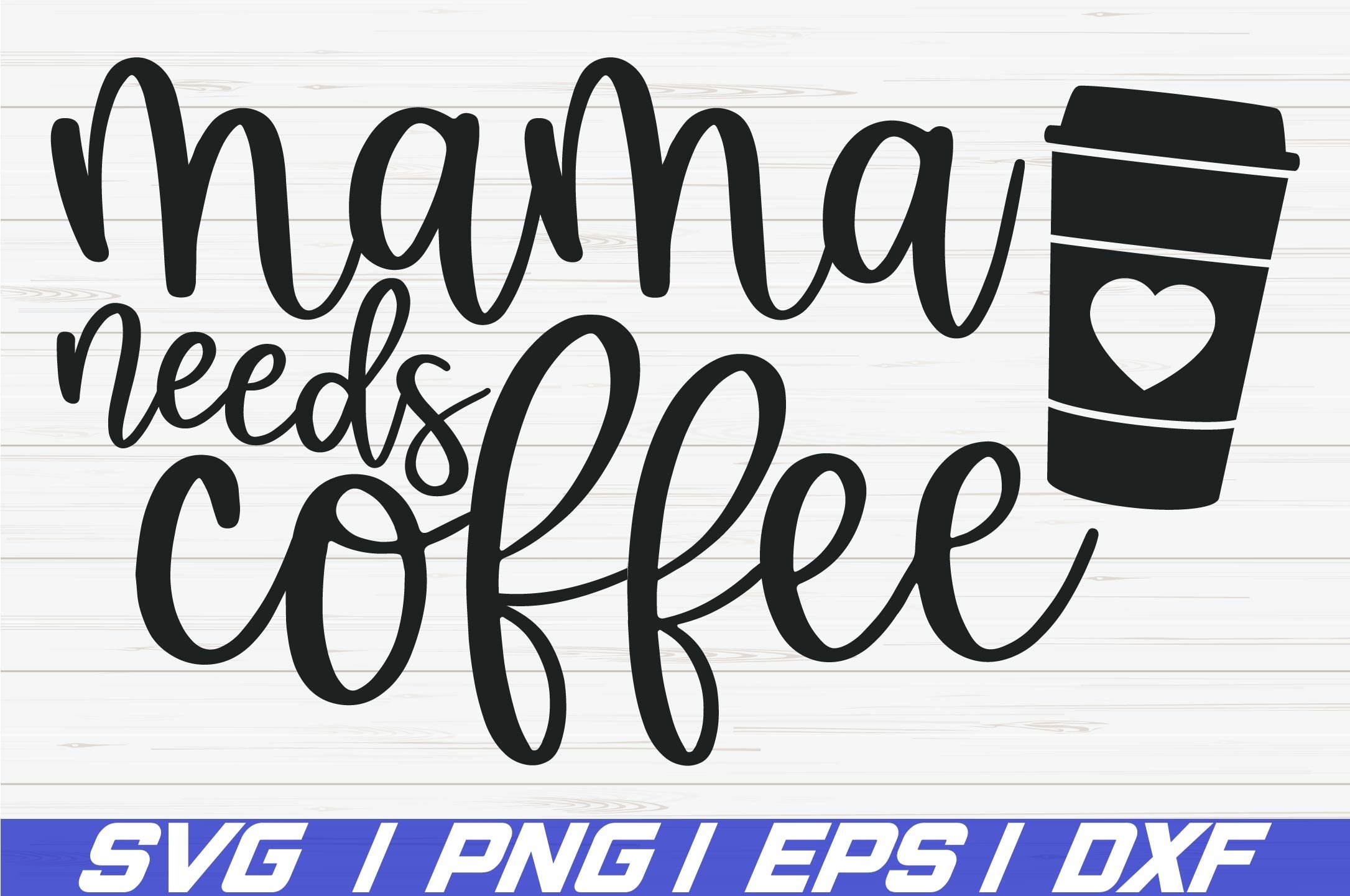Mama Needs Coffee SVG Cut File Cricut Commercial Use 567164 