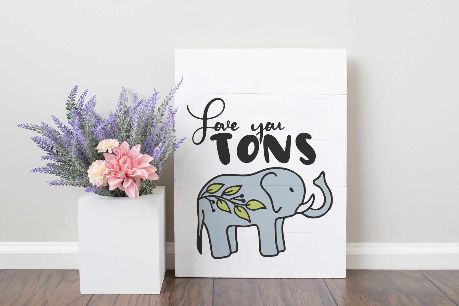 Elephant SVG | Love You Tons SVG Cut Files