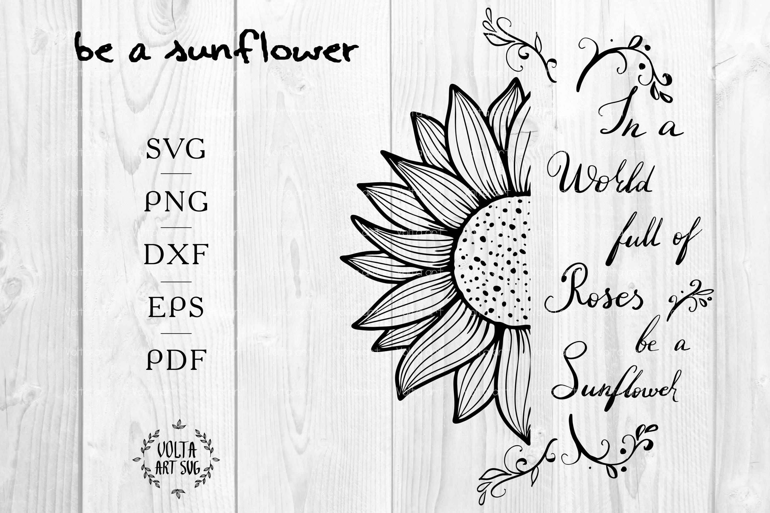 In a world full of roses be a sunflower SVG. Silhouette (1138278 ...