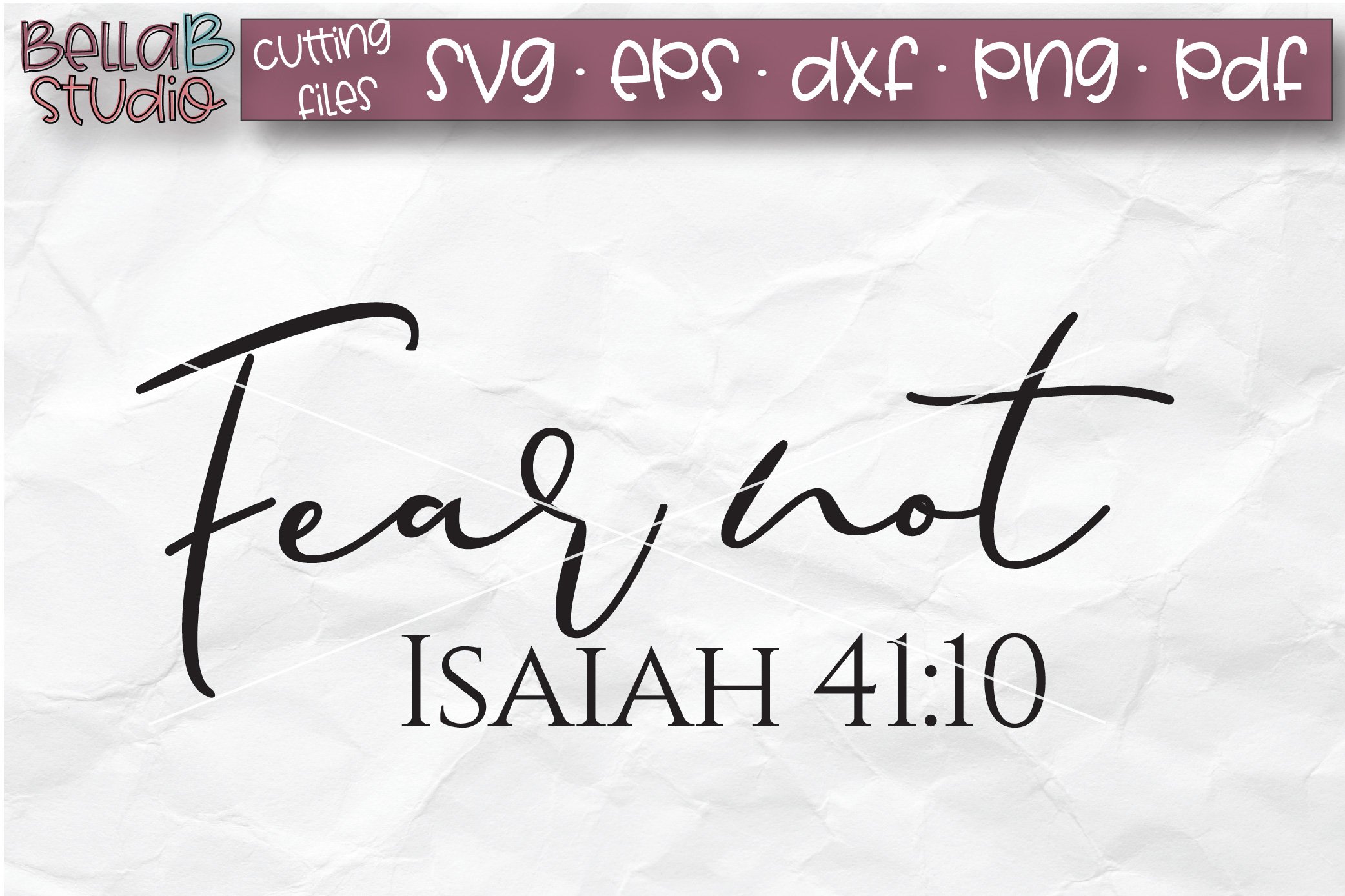 Fear Not, Isaiah 41 10 SVG, Bible Verse SVG, Christian SVG (348785 ...