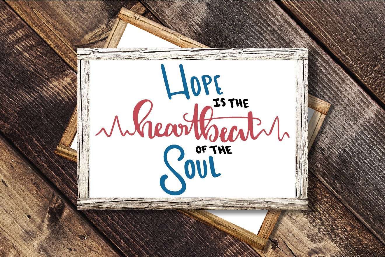 Hope is the Heartbeat of the Soul SVG Cut File (545638) | SVGs | Design ...