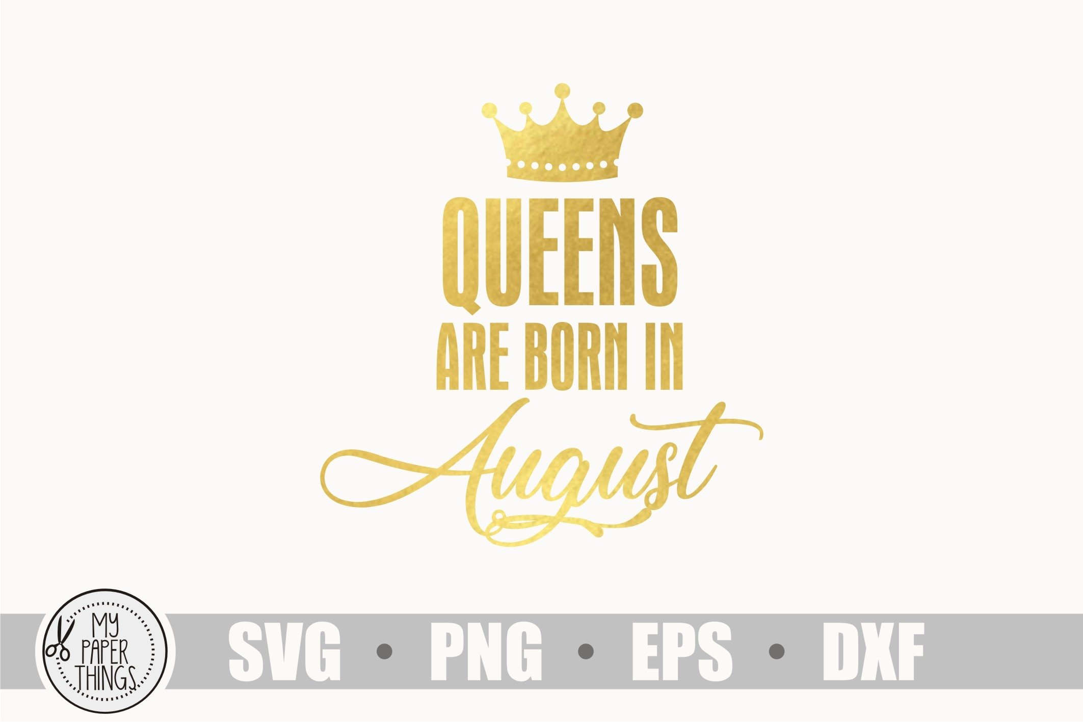 Queens are born in August svg, Birthday svg (472440) | Cut Files ...