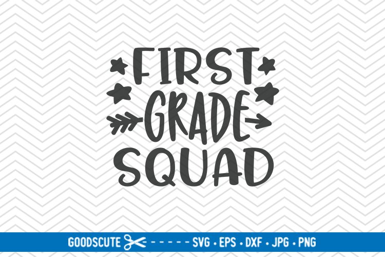 First Grade Squad - SVG DXF JPG PNG (295397) | SVGs | Design Bundles