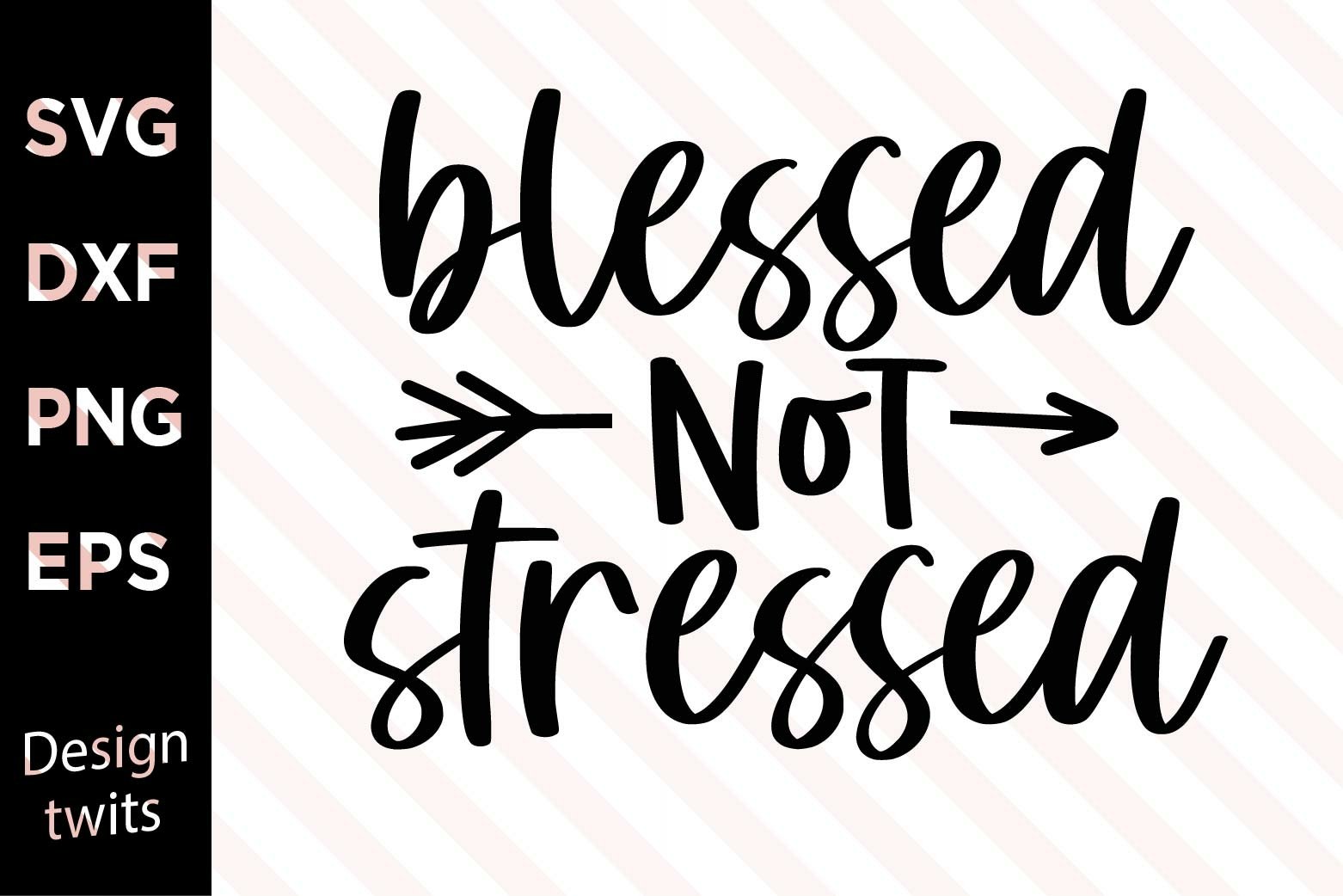 Blessed Not Stressed SVG (1213637) | SVGs | Design Bundles