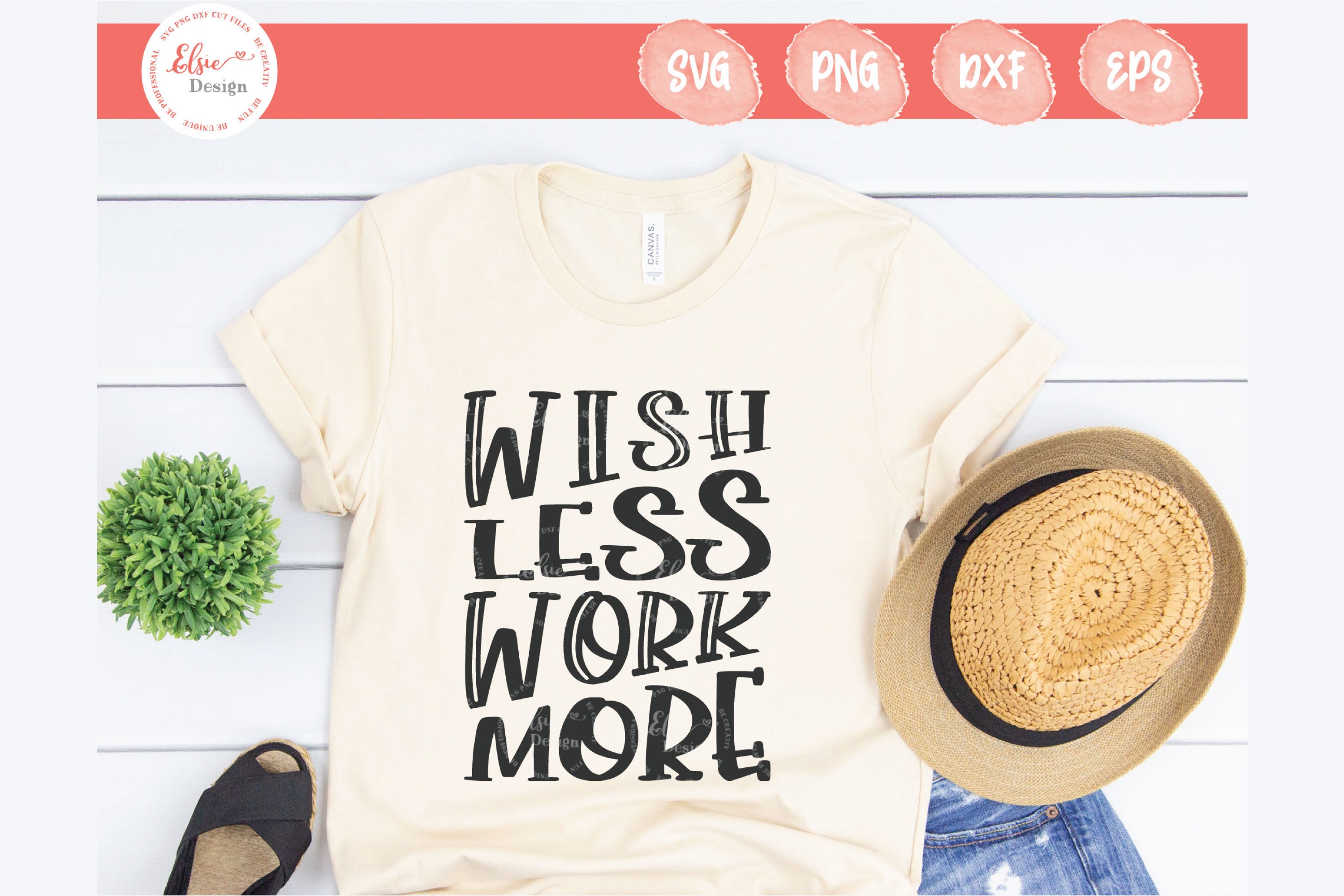 Wish Less Work More SVG Cut Files (555627) | Cut Files | Design Bundles