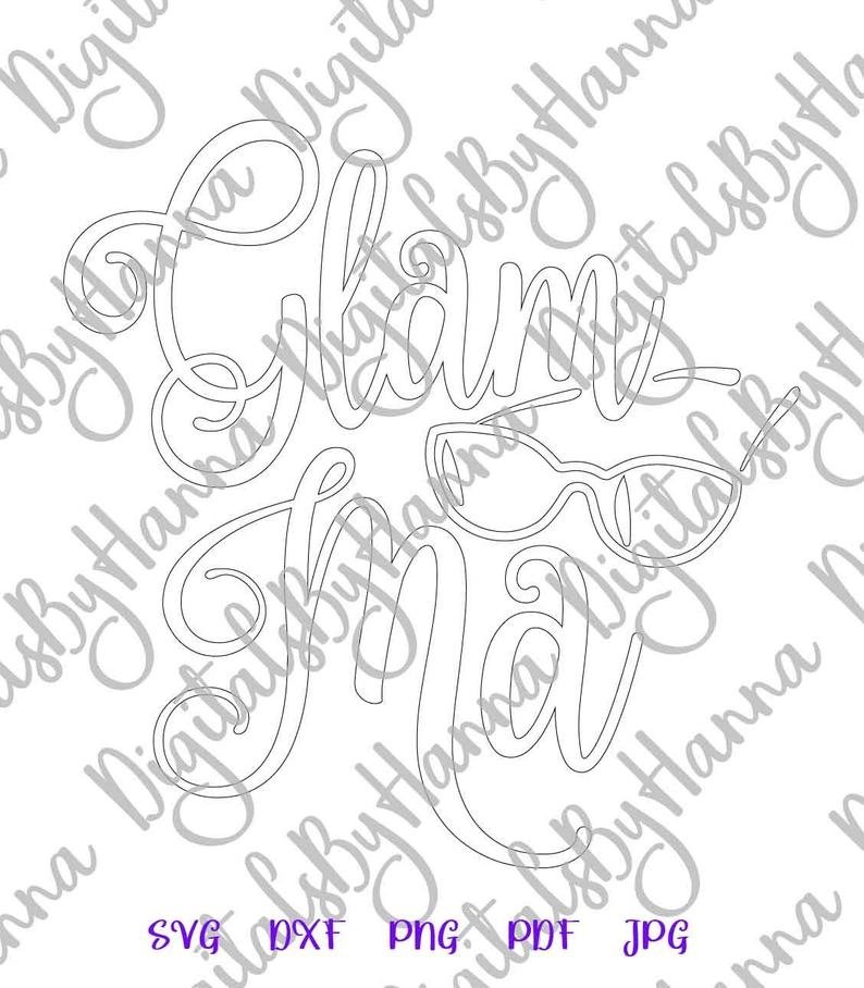Glam Ma Glamorous Grandma Sign Print & Cut PNG SVG Glamma (412887 ...
