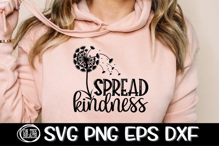 Spread Kindness - SVG PNG EPS DXF (1141158) | Cut Files | Design Bundles