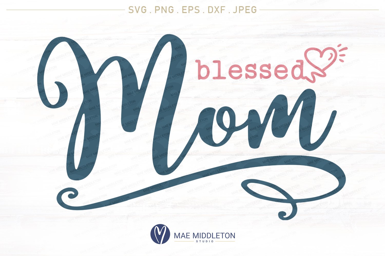 Blessed Mom, Blessed Mommy, Blessed Mama (88970) | SVGs | Design Bundles