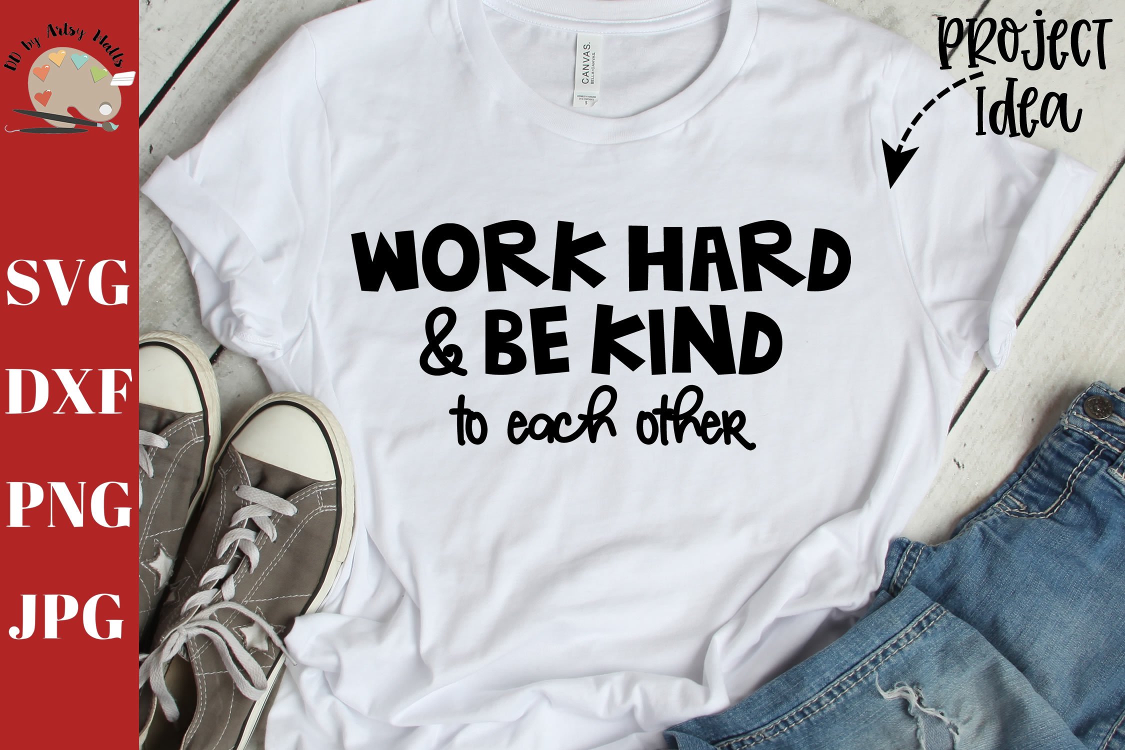 Work Hard & Be Kind To Each Other svg, be kind shirt svg dxf (357784 ...