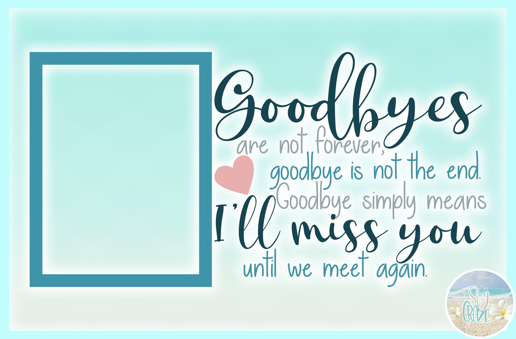 Goodbyes Are Not Forever I'll Miss You Until We Meet Again (348648 ...