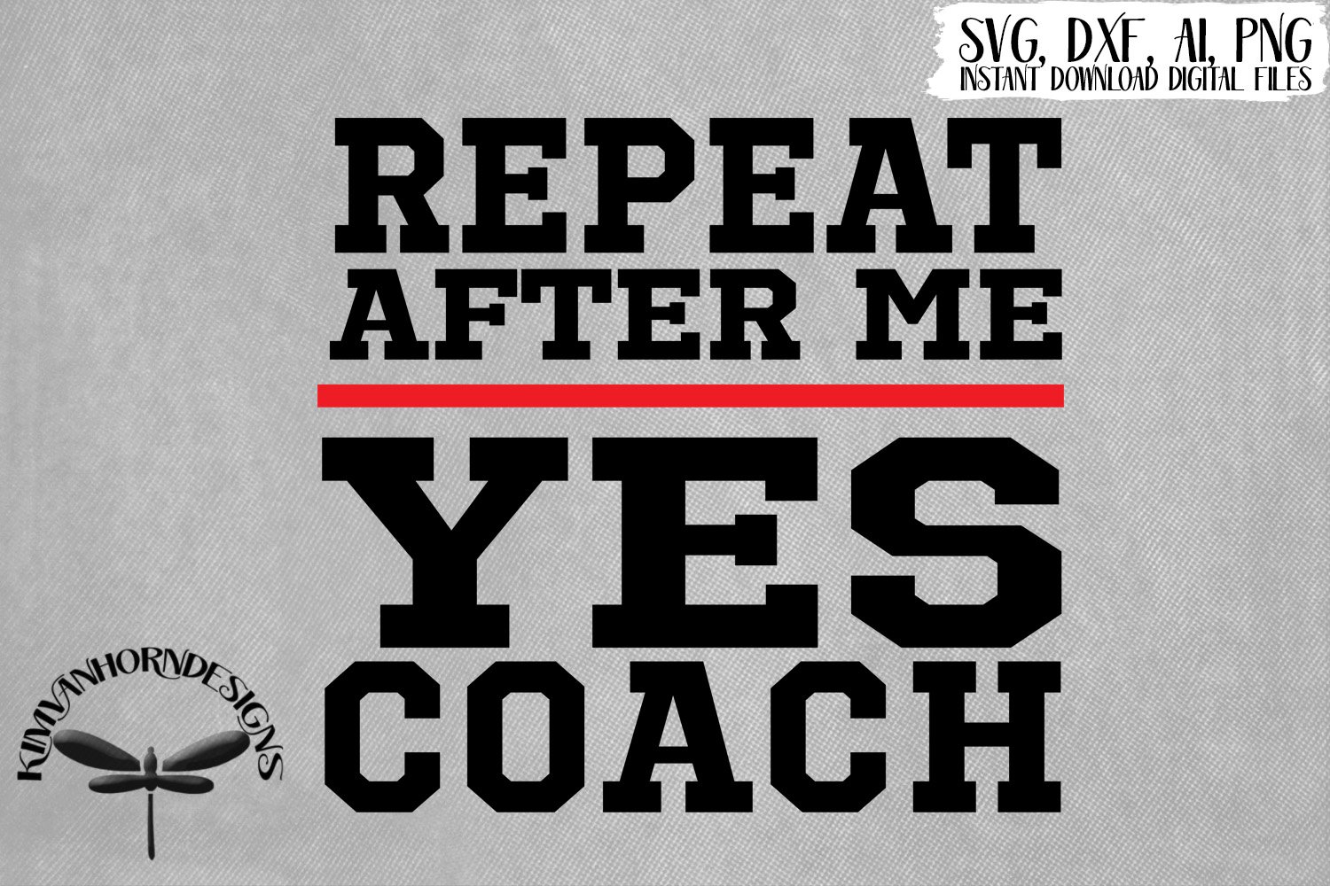 Repeat After Me - Yes Coach (125969) | SVGs | Design Bundles