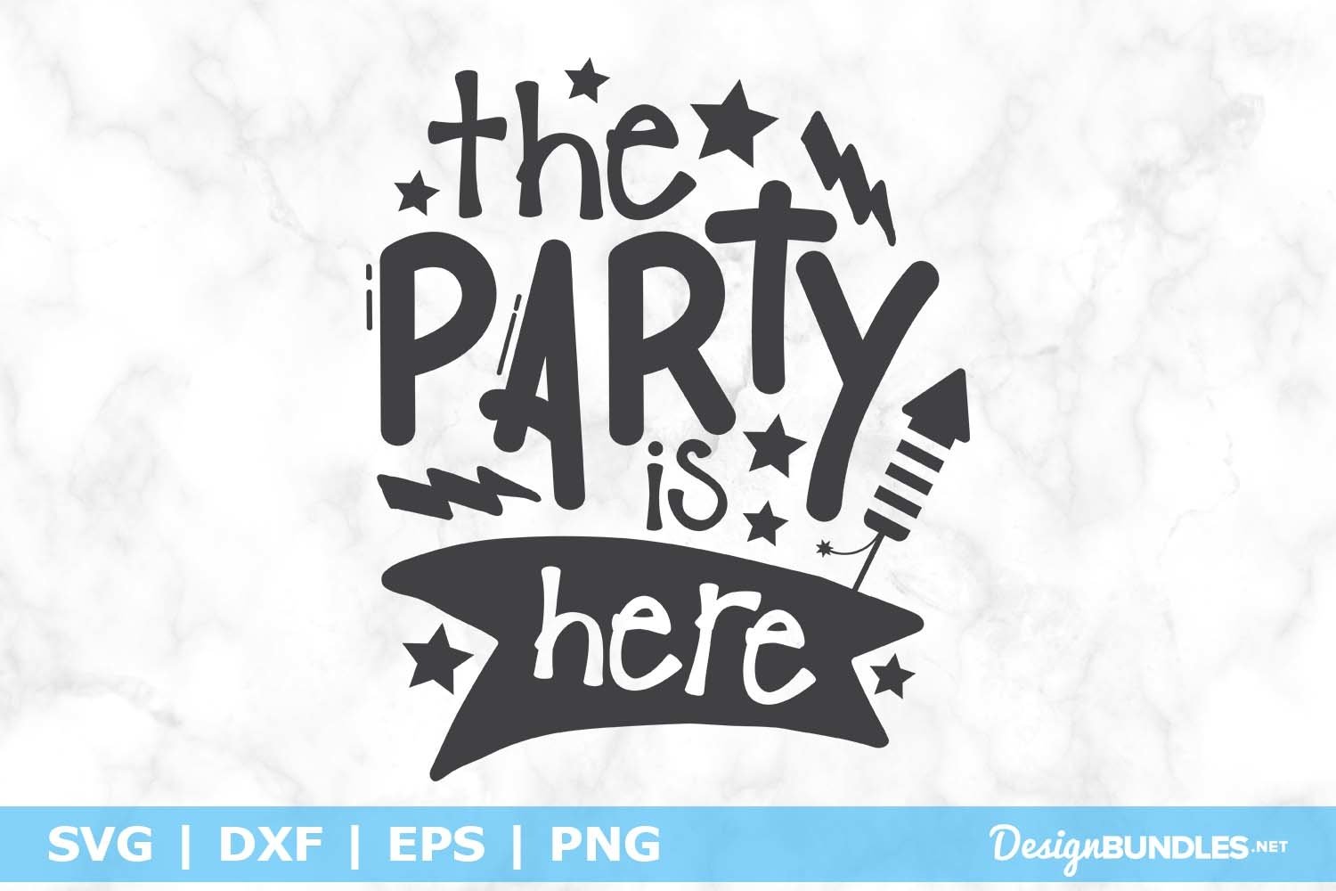 The Party Is Here SVG File